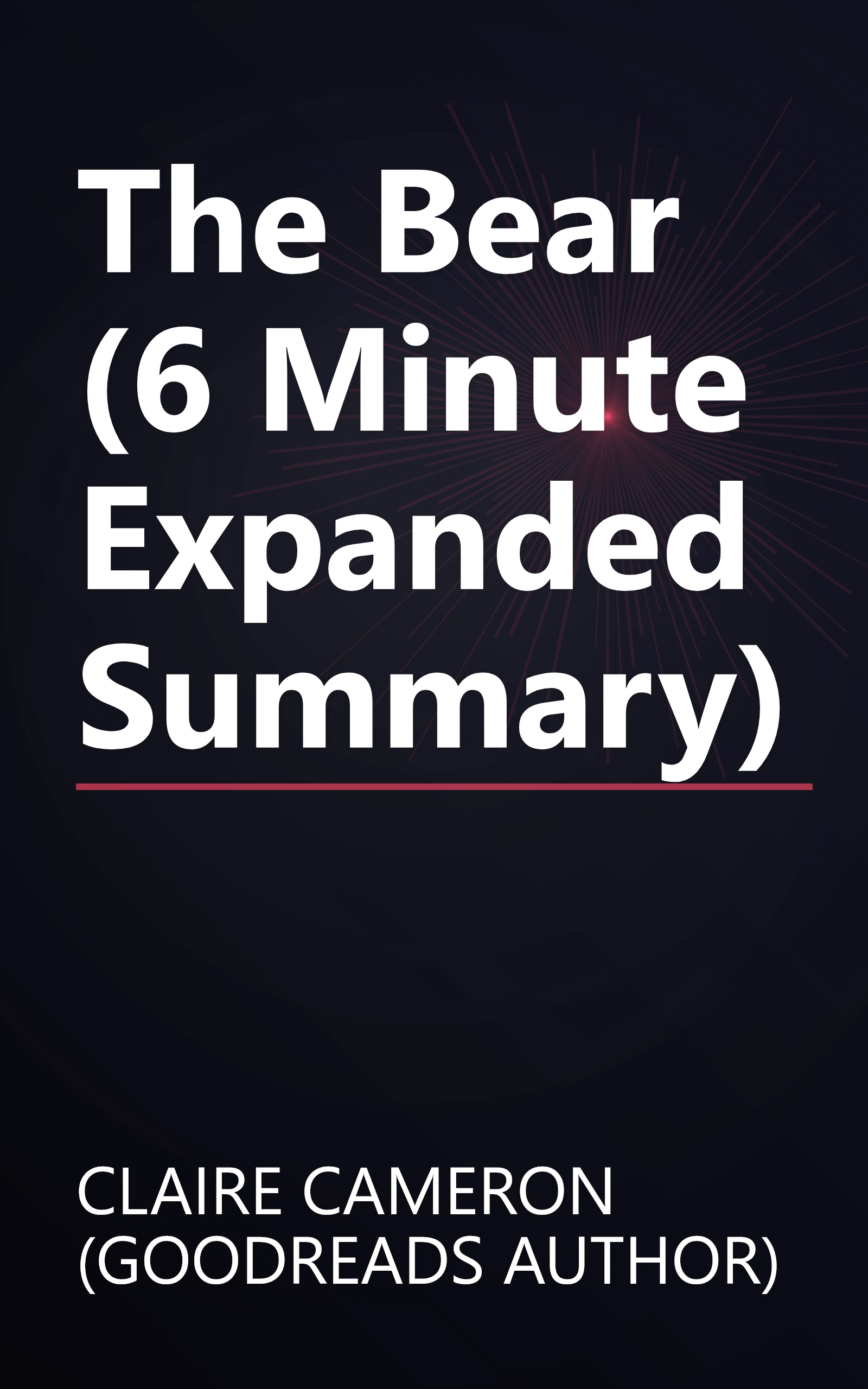 The Bear (6 Minute   Expanded Summary) book cover