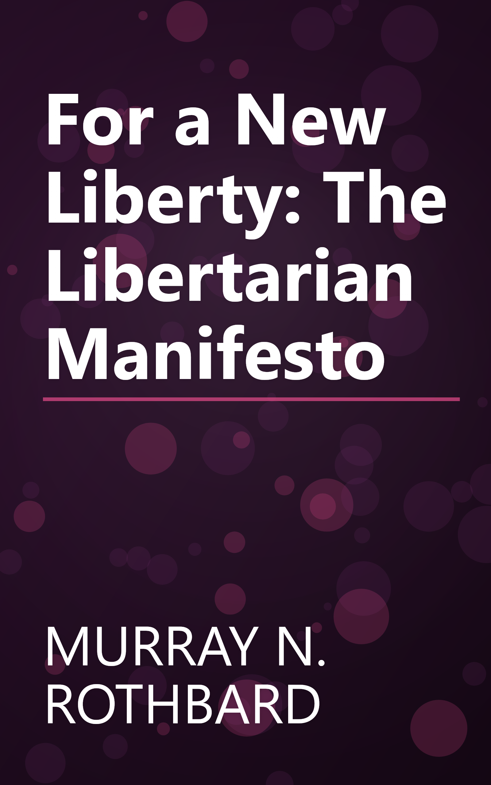 For a New Liberty: The Libertarian Manifesto book cover