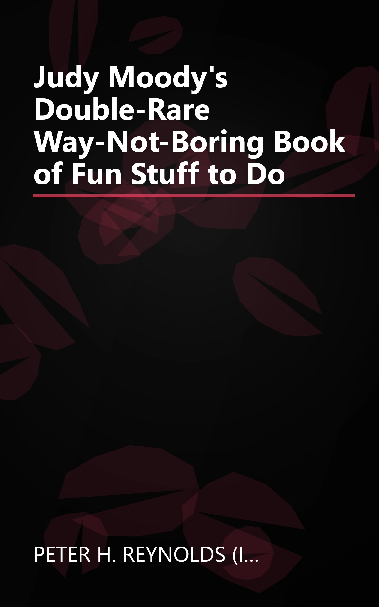 Judy Moody's Double-Rare Way-Not-Boring Book of Fun Stuff to Do book cover