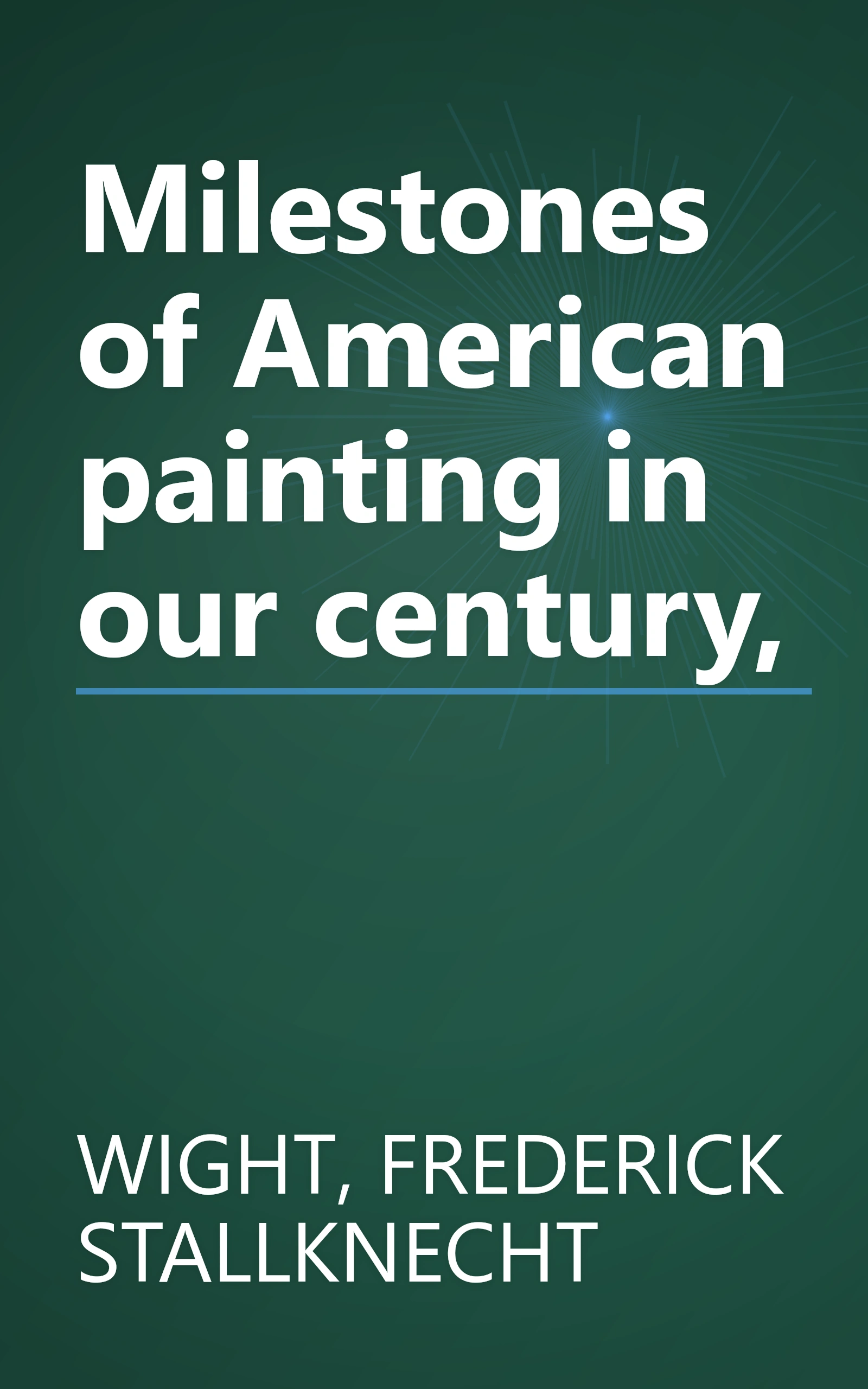 Milestones of American painting in our century, book cover