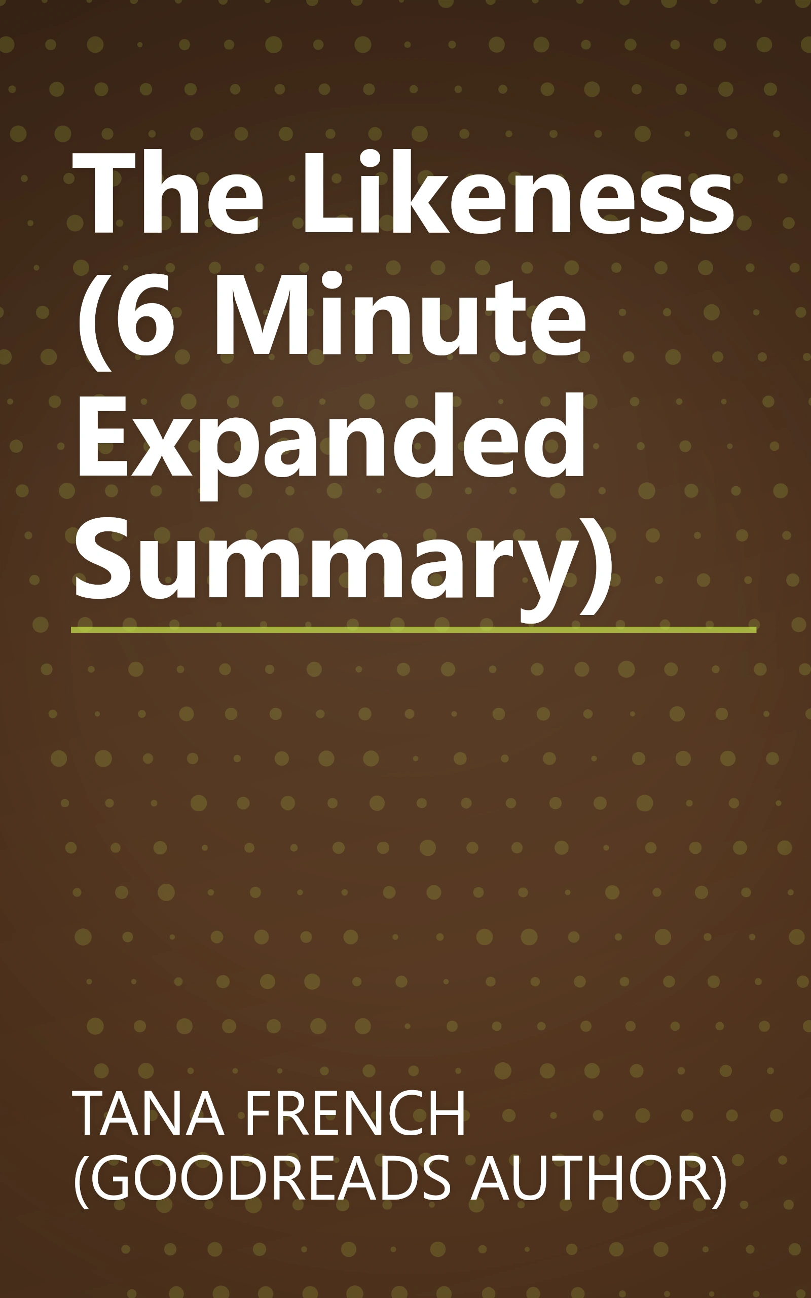 The Likeness (6 Minute   Expanded Summary) book cover