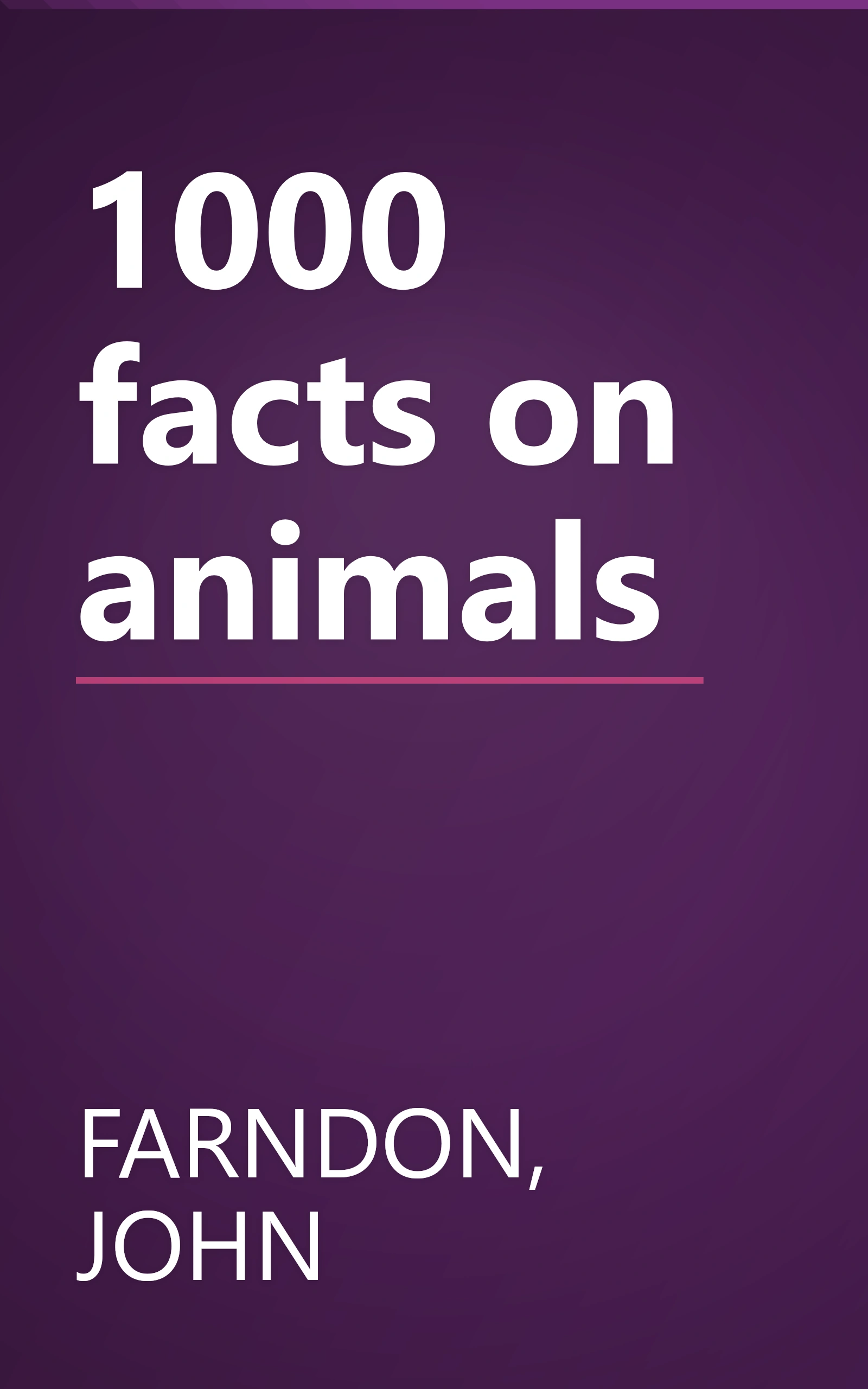 1000 facts on animals book cover