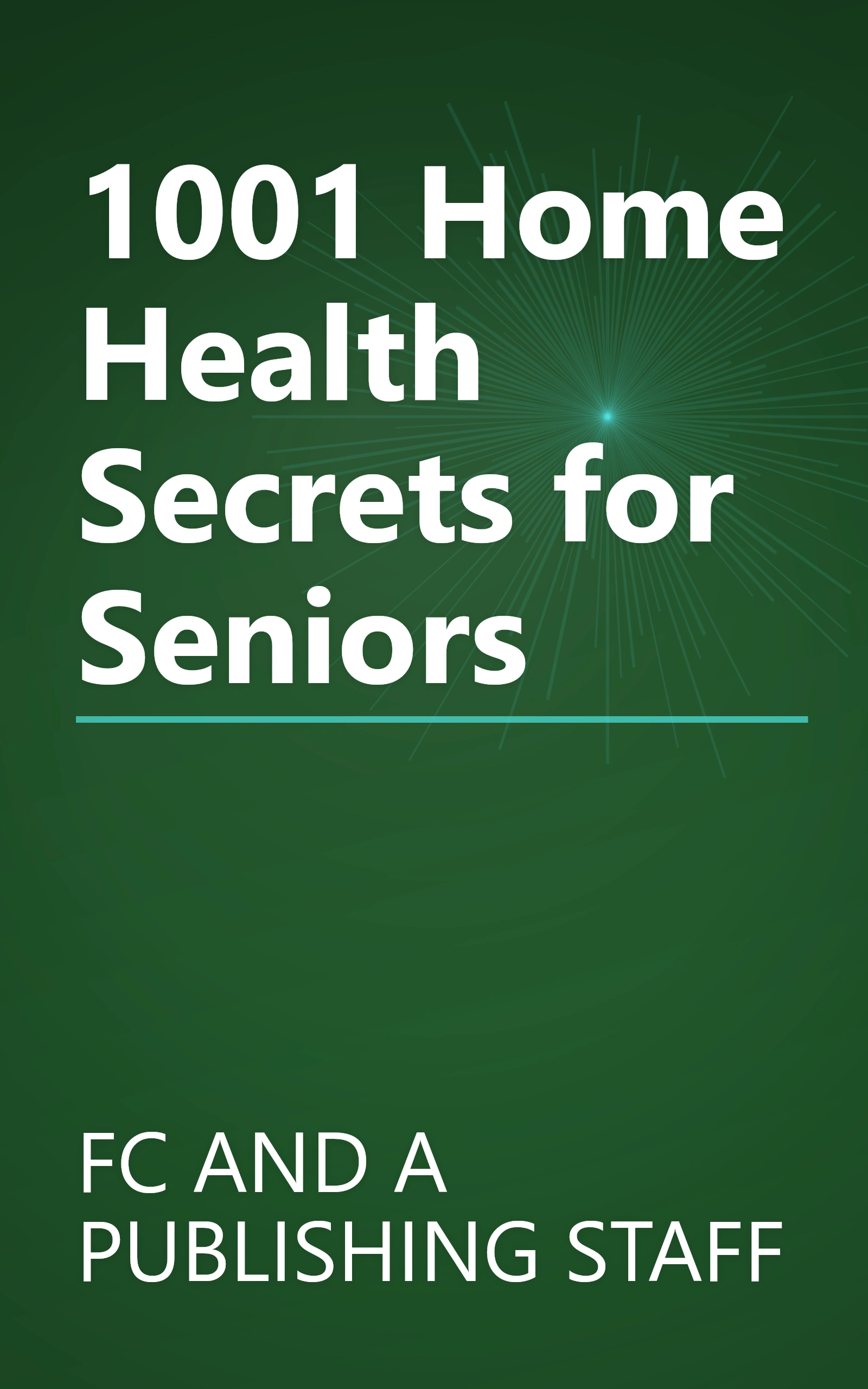 1001 Home Health Secrets for Seniors book cover