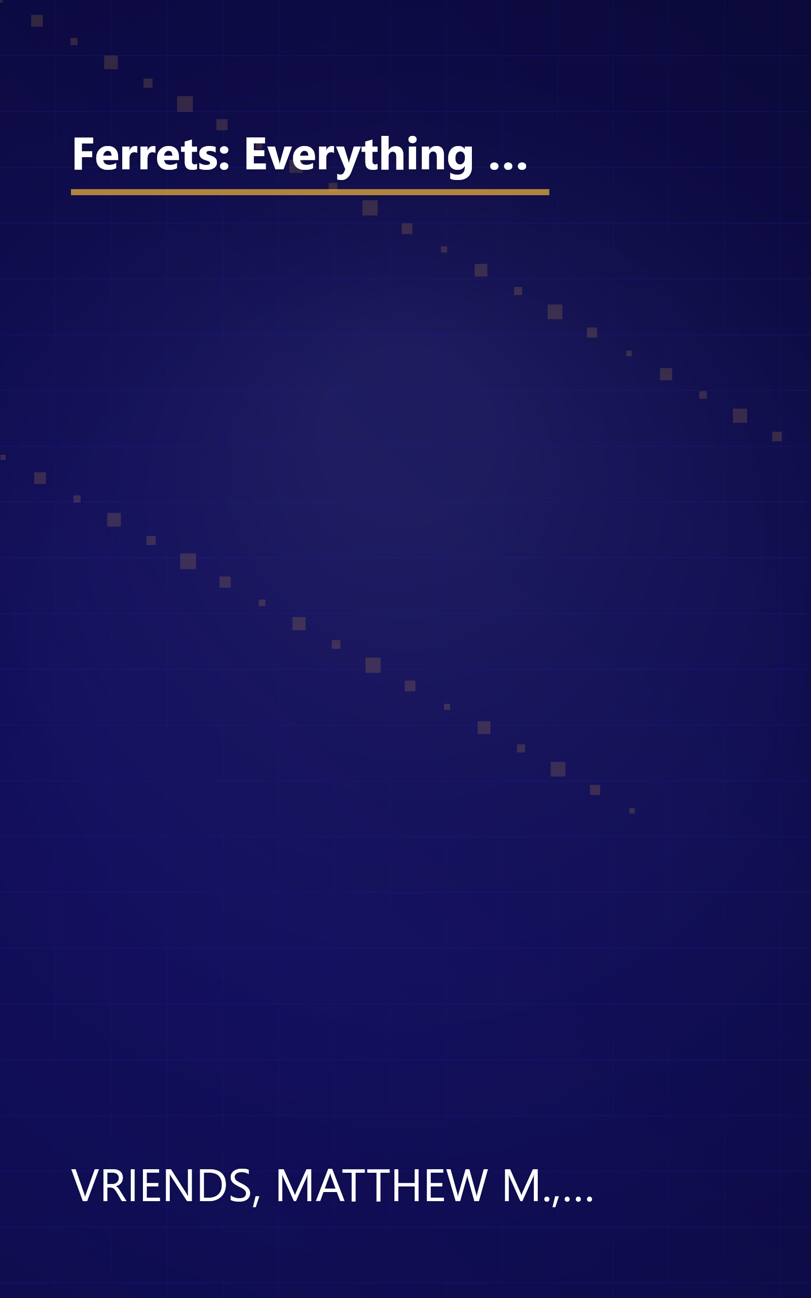 Ferrets: Everything About Purchase, Care, Nutrition, Diseases, Behavior, and Breeding (Barron's Complete Pet Owner's Manuals) book cover