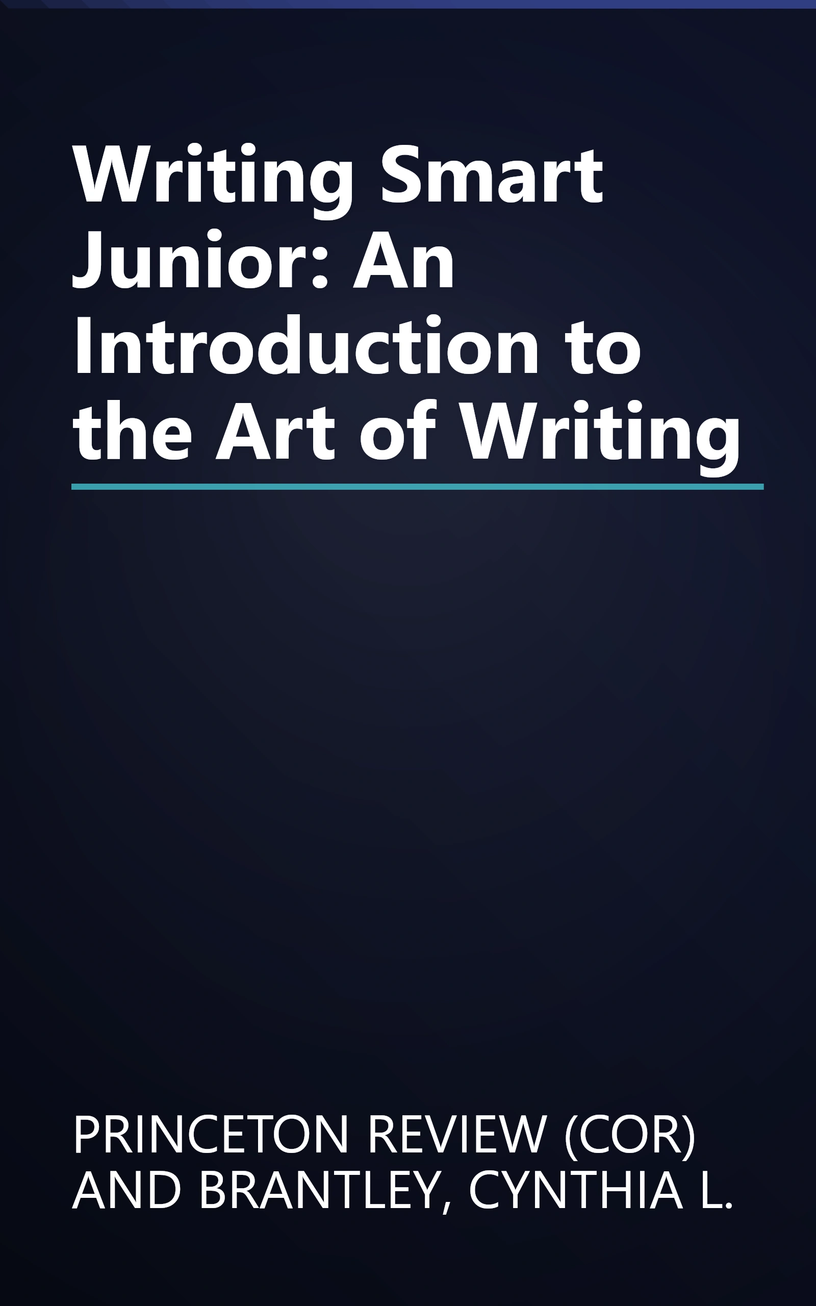 Writing Smart Junior: An Introduction to the Art of Writing book cover