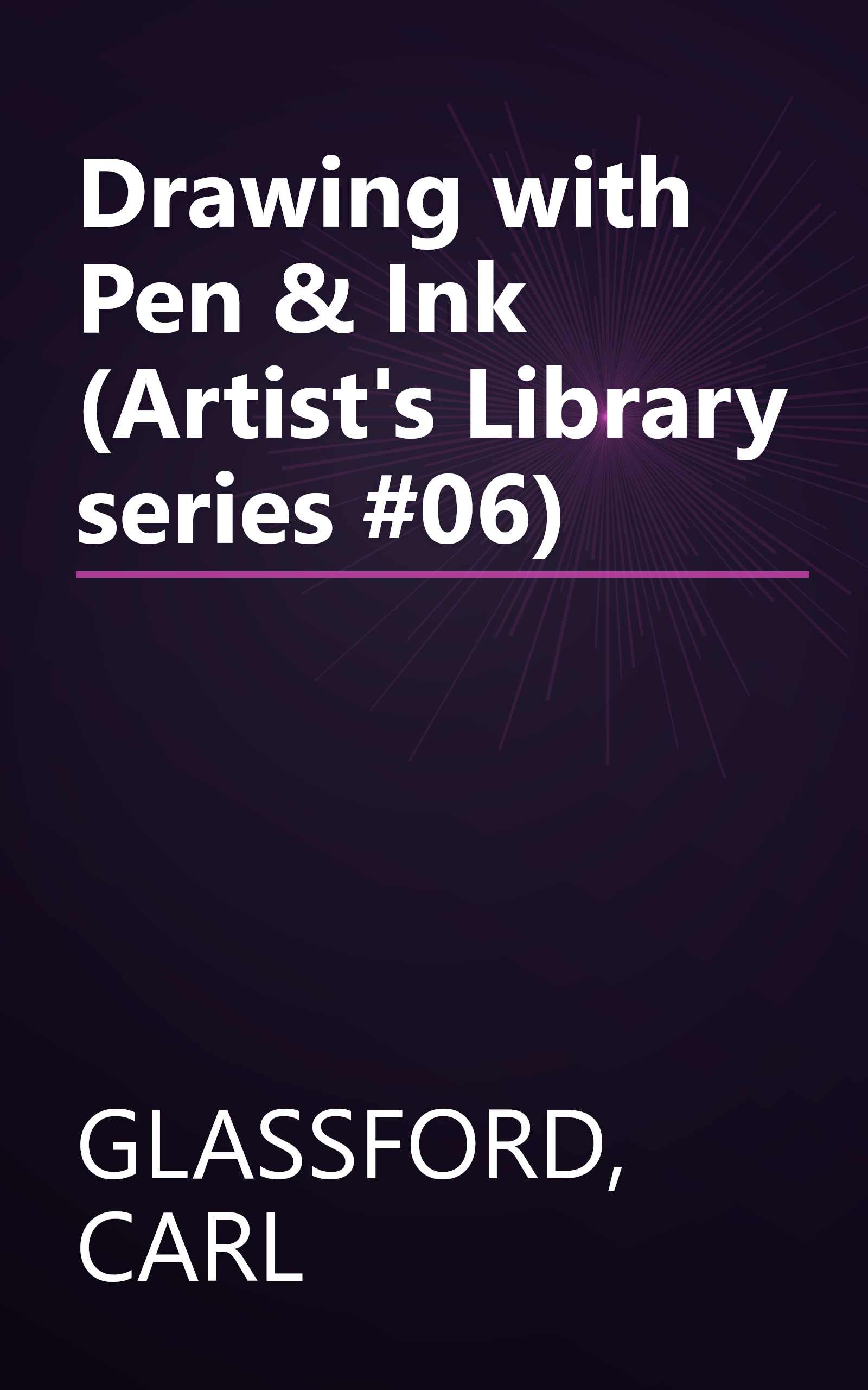 Drawing with Pen & Ink (Artist's Library series #06) book cover