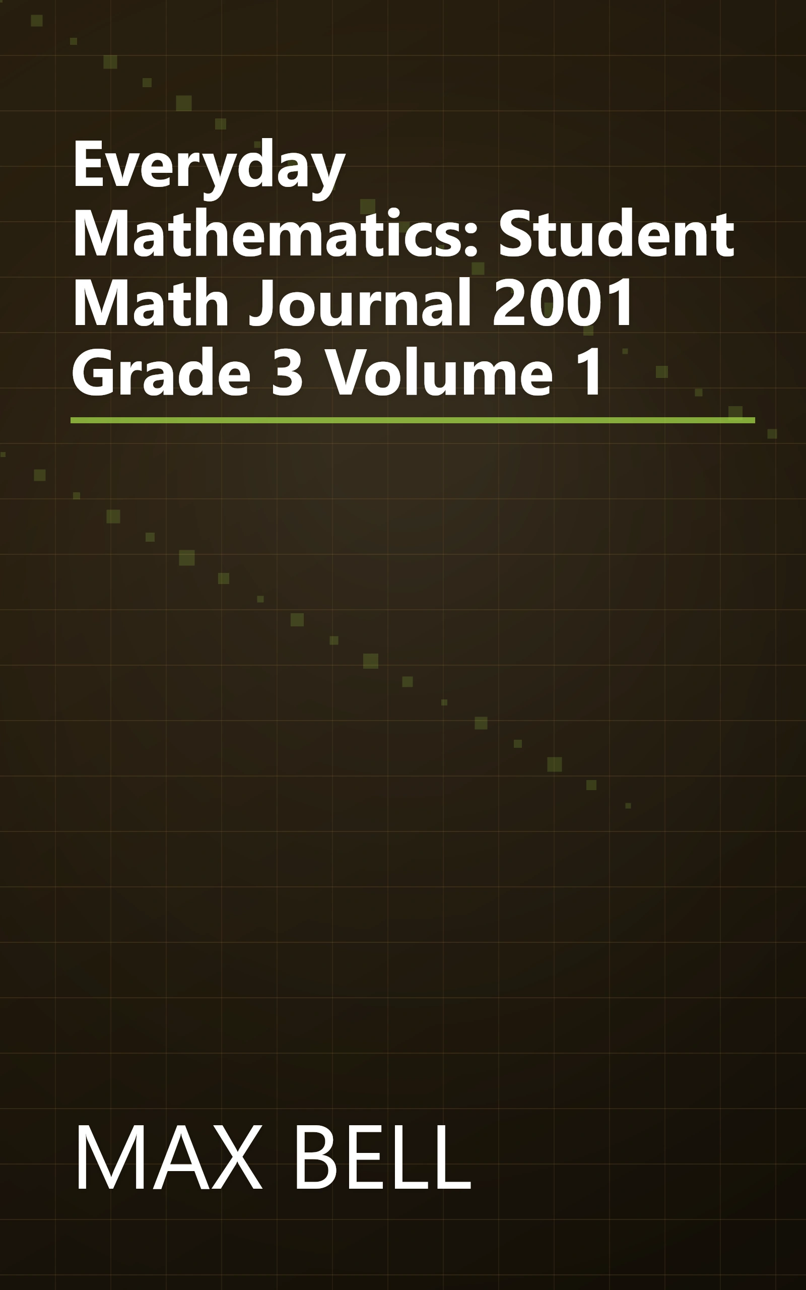 Everyday Mathematics: Student Math Journal 2001 Grade 3 Volume 1 book cover