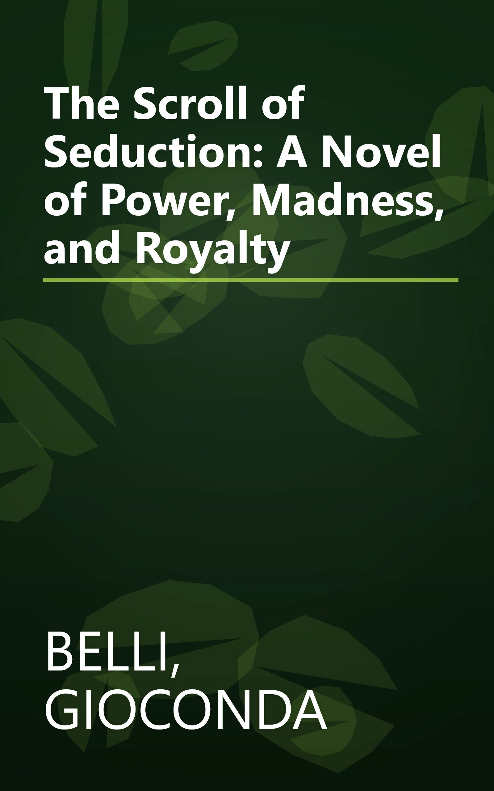 The Scroll of Seduction: A Novel of Power, Madness, and Royalty book cover