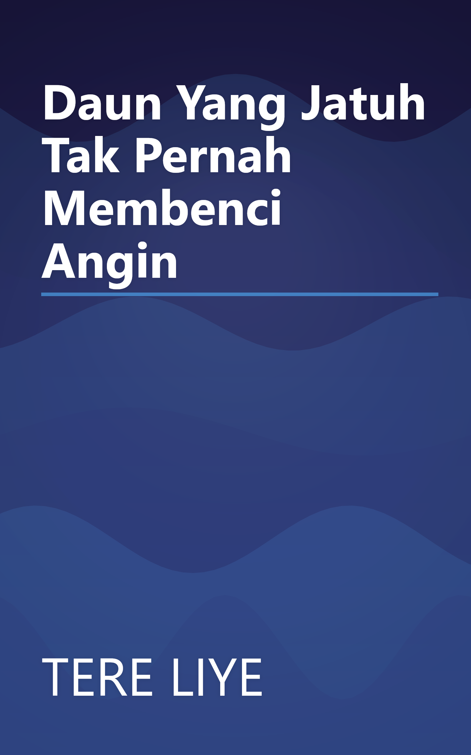 Daun Yang Jatuh Tak Pernah Membenci Angin book cover
