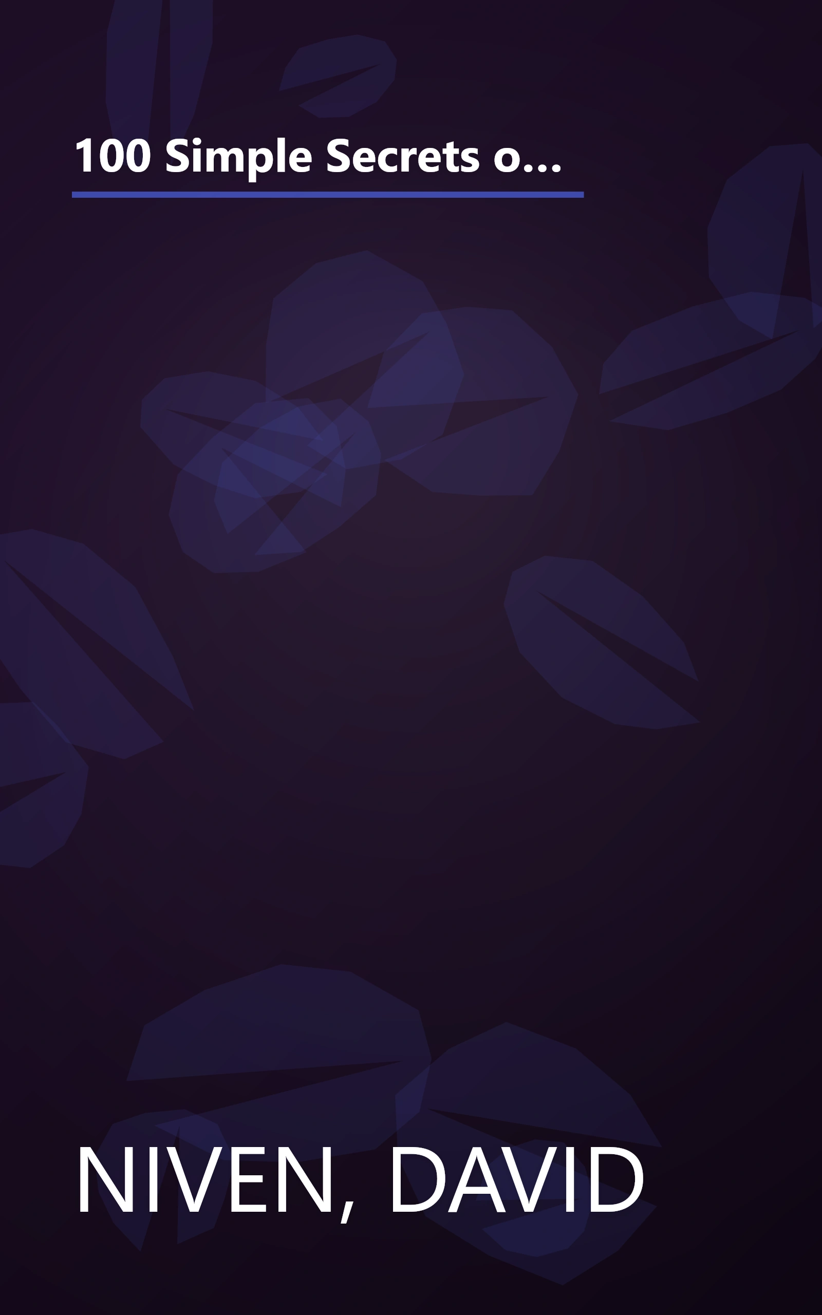 100 Simple Secrets of the Best Half of Life: What Scientists Have Learned and How You Can Use It (100 Simple Secrets, 5) book cover