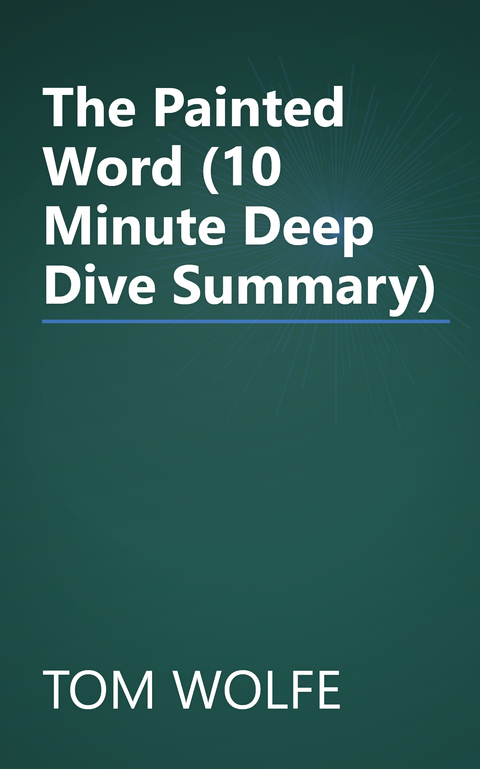 The Painted Word (10 Minute   Deep Dive Summary) book cover