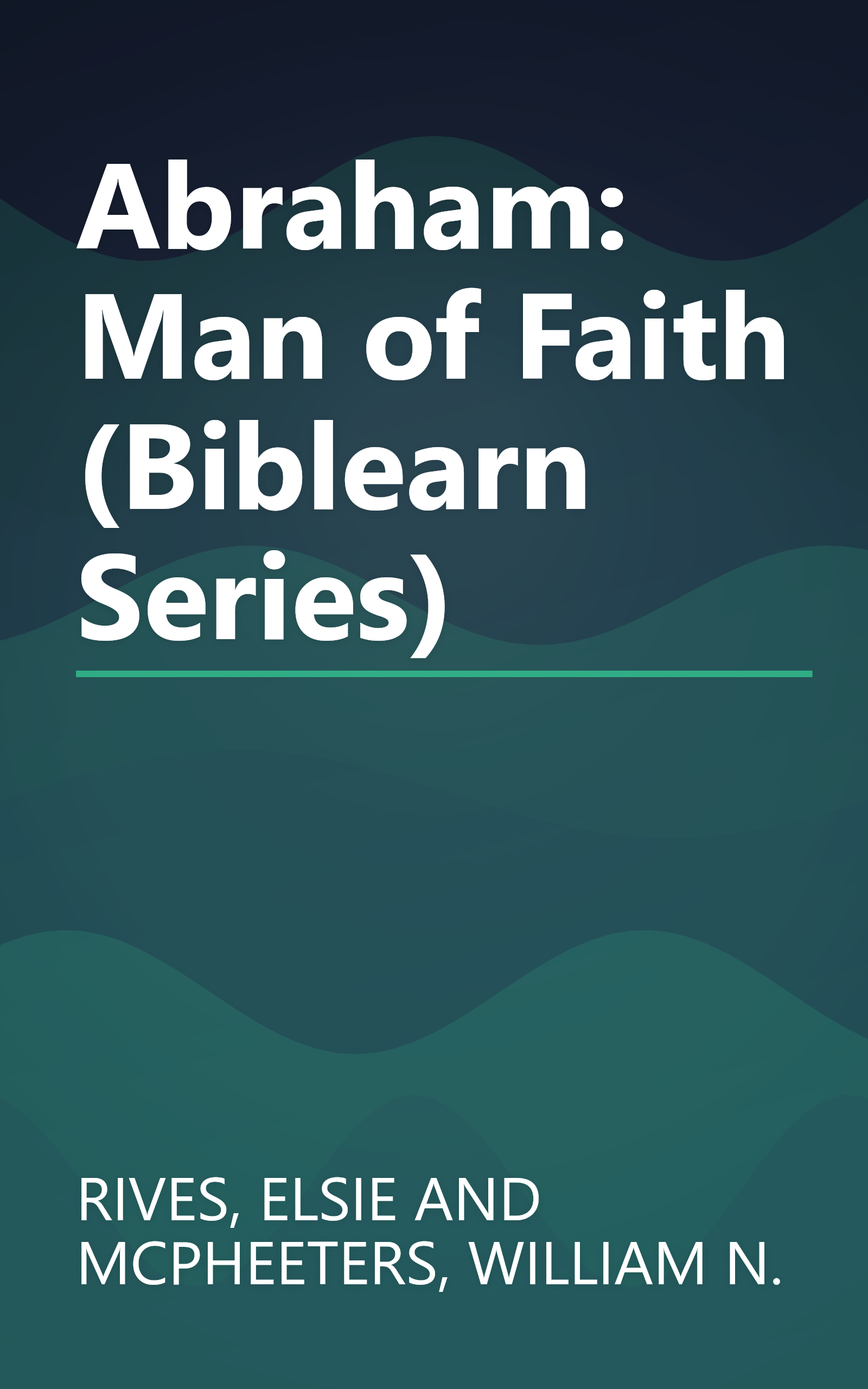 Abraham: Man of Faith (Biblearn Series) book cover