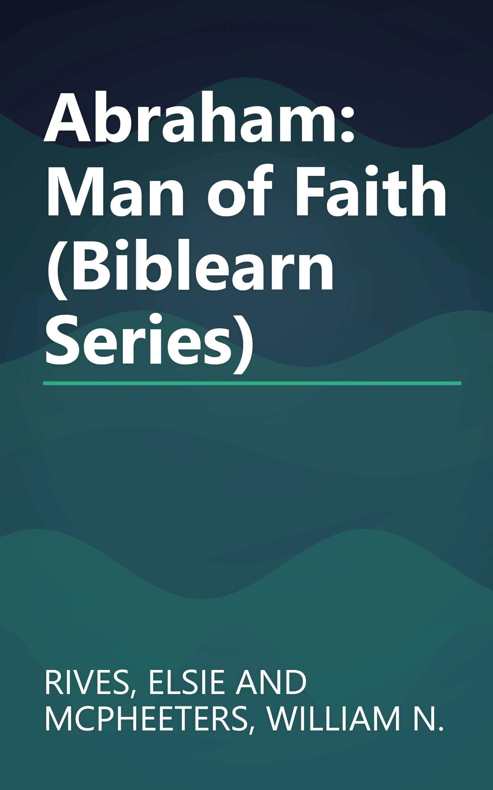Abraham: Man of Faith (Biblearn Series) book cover