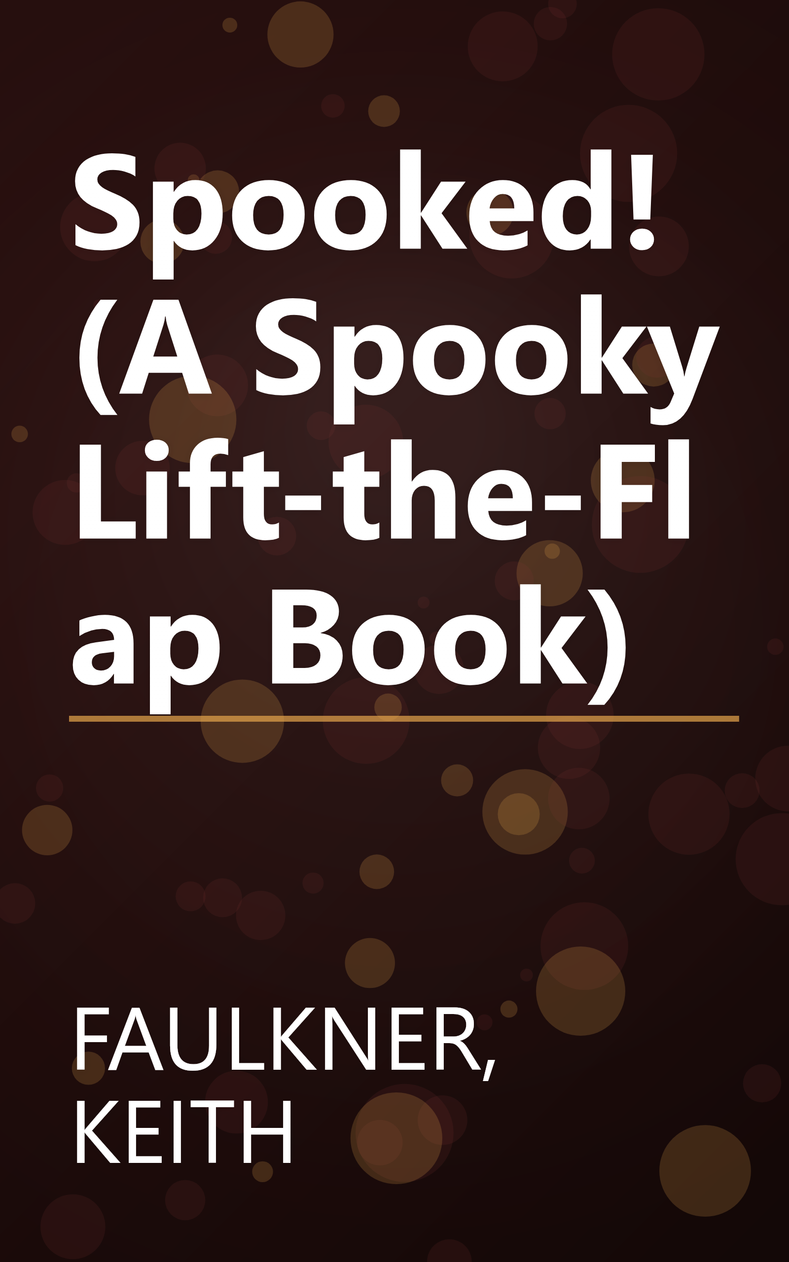 Spooked! (A Spooky Lift-the-Flap Book) book cover