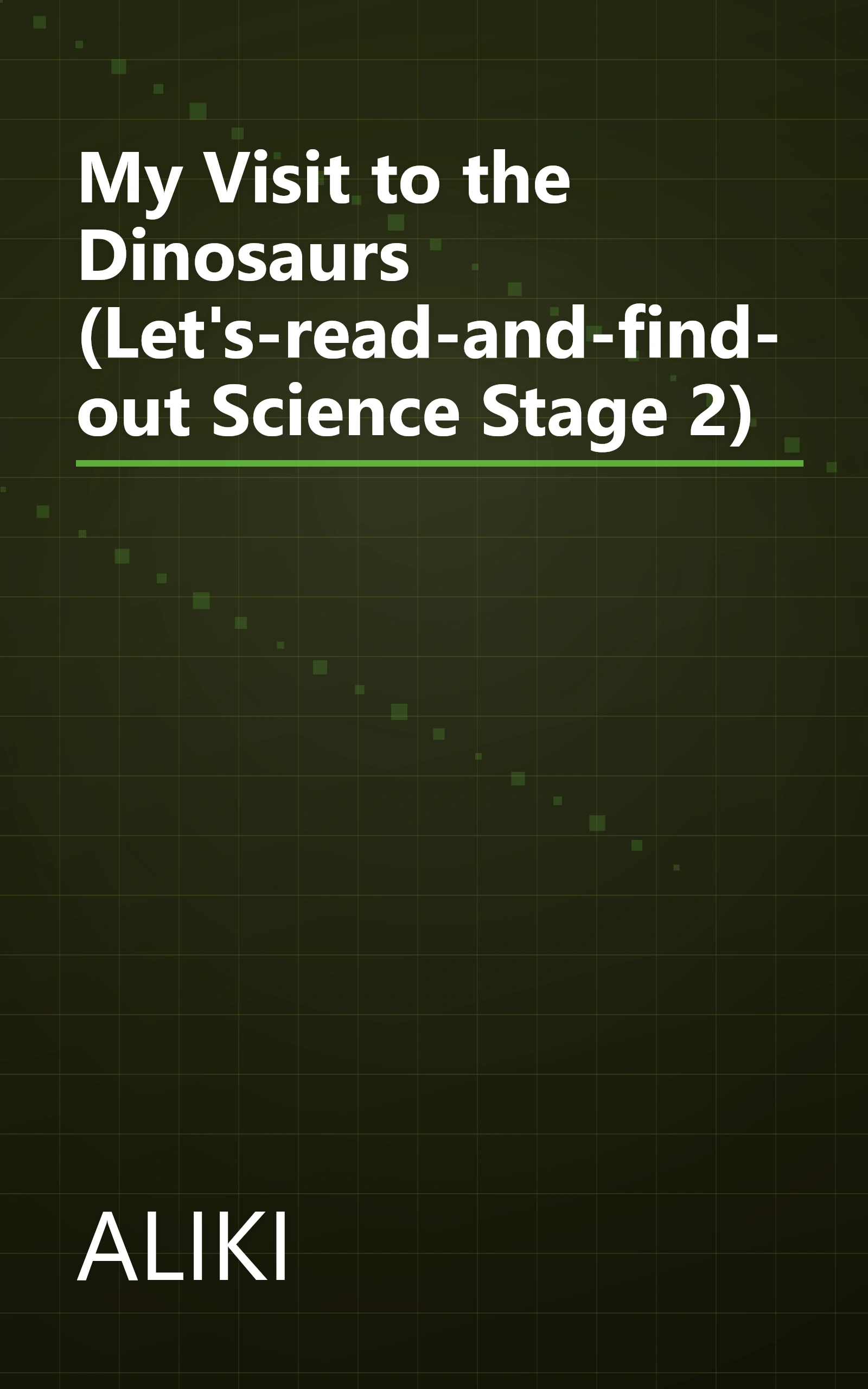 My Visit to the Dinosaurs (Let's-read-and-find-out Science Stage 2) book cover