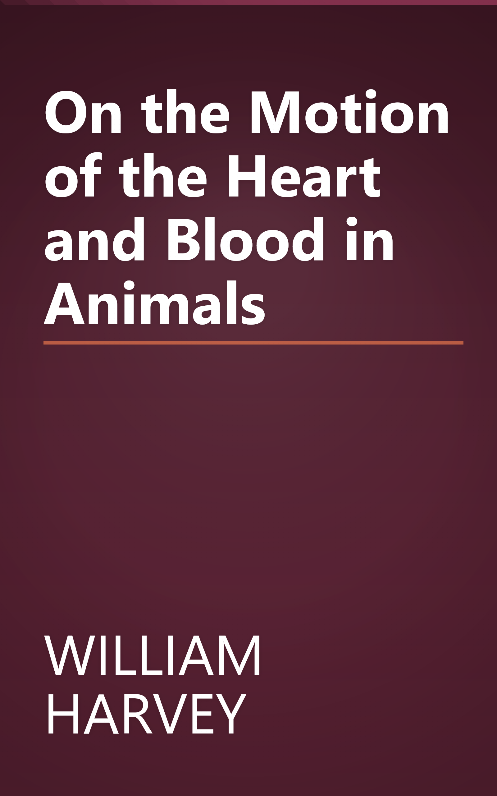 On the Motion of the Heart and Blood in Animals book cover