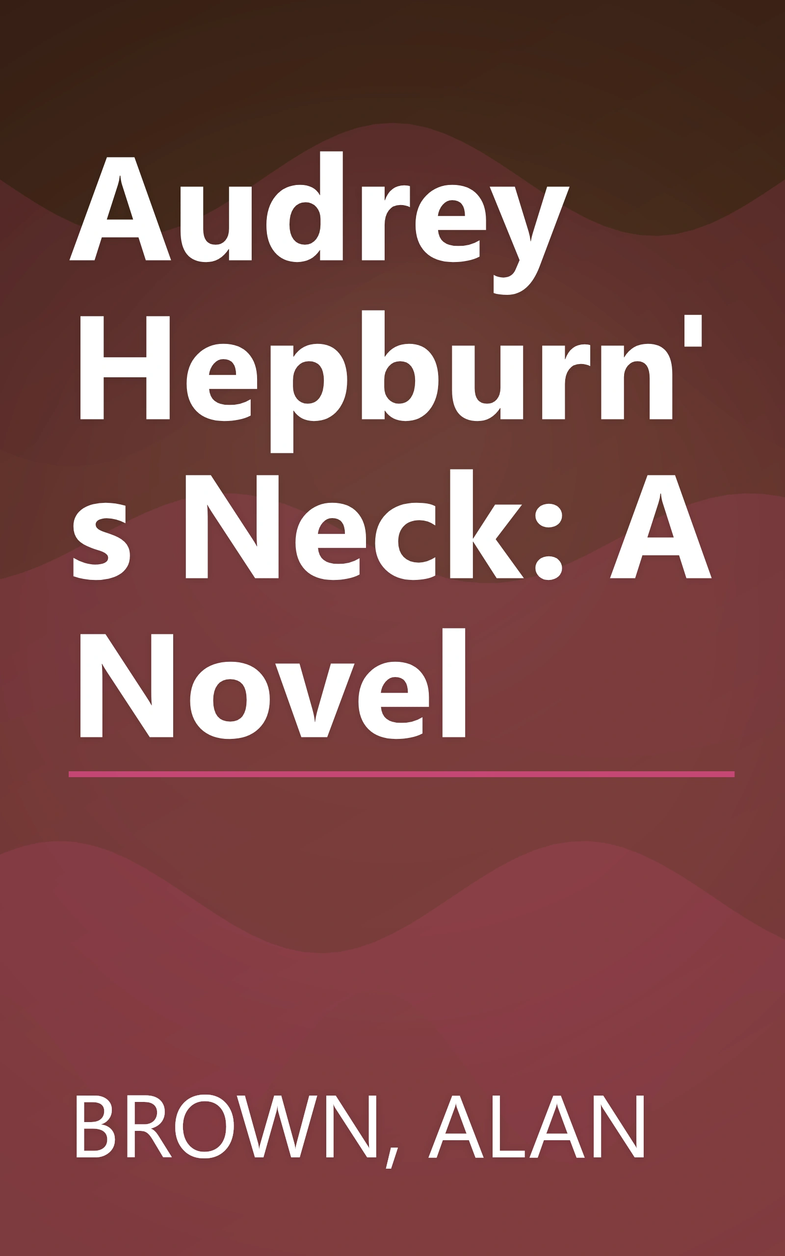 Audrey Hepburn's Neck: A Novel book cover