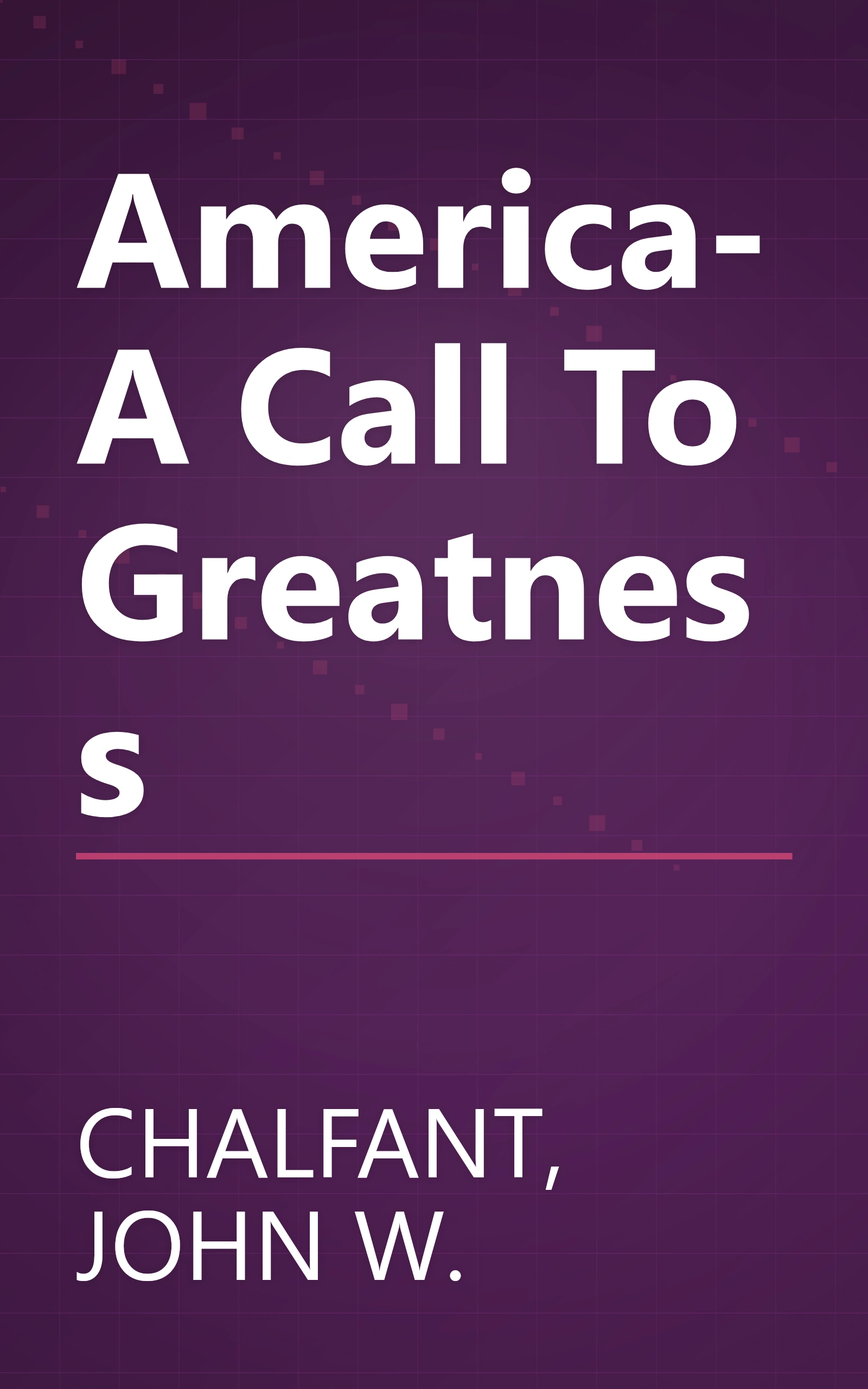 America-A Call To Greatness book cover
