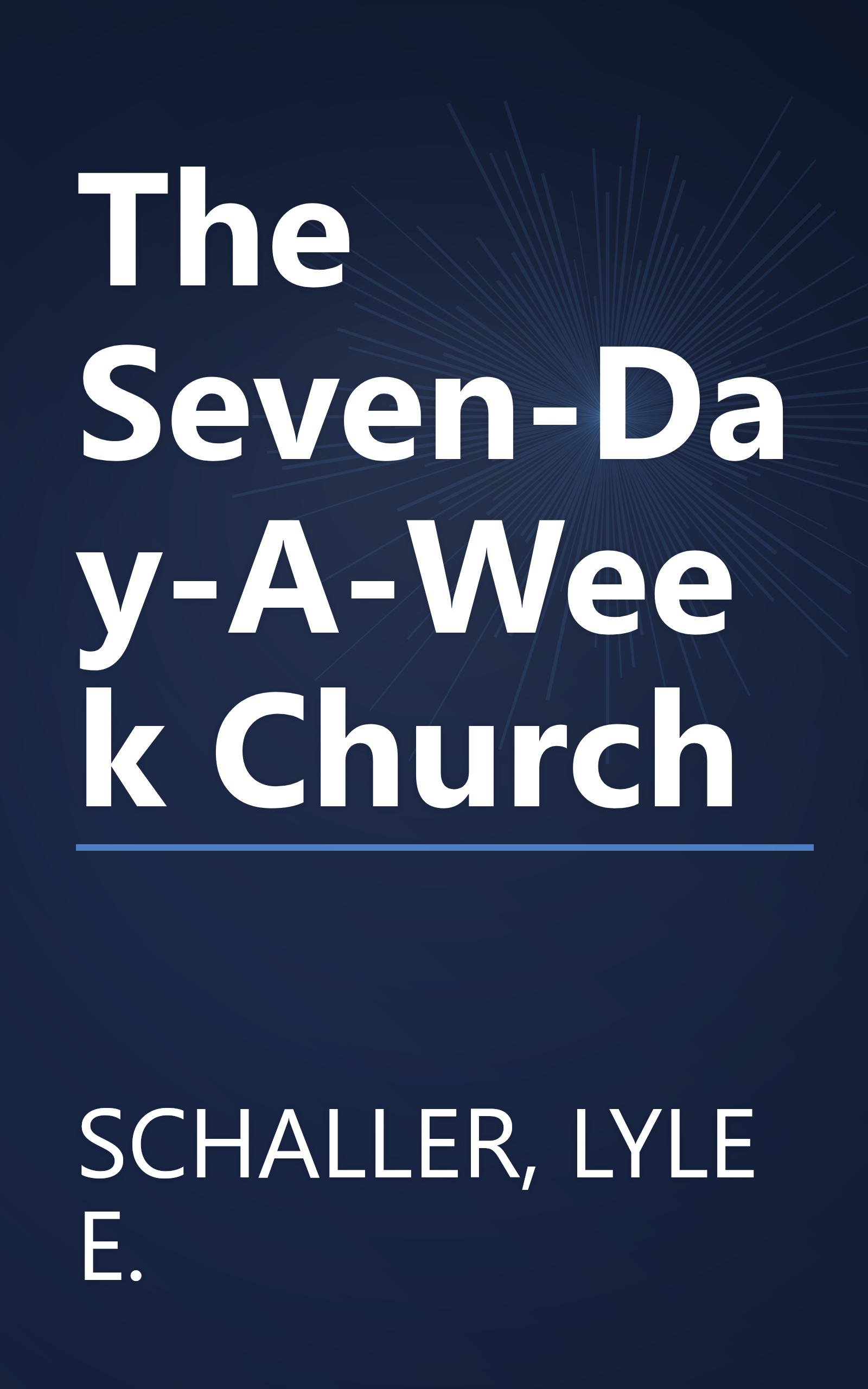 The Seven-Day-A-Week Church book cover