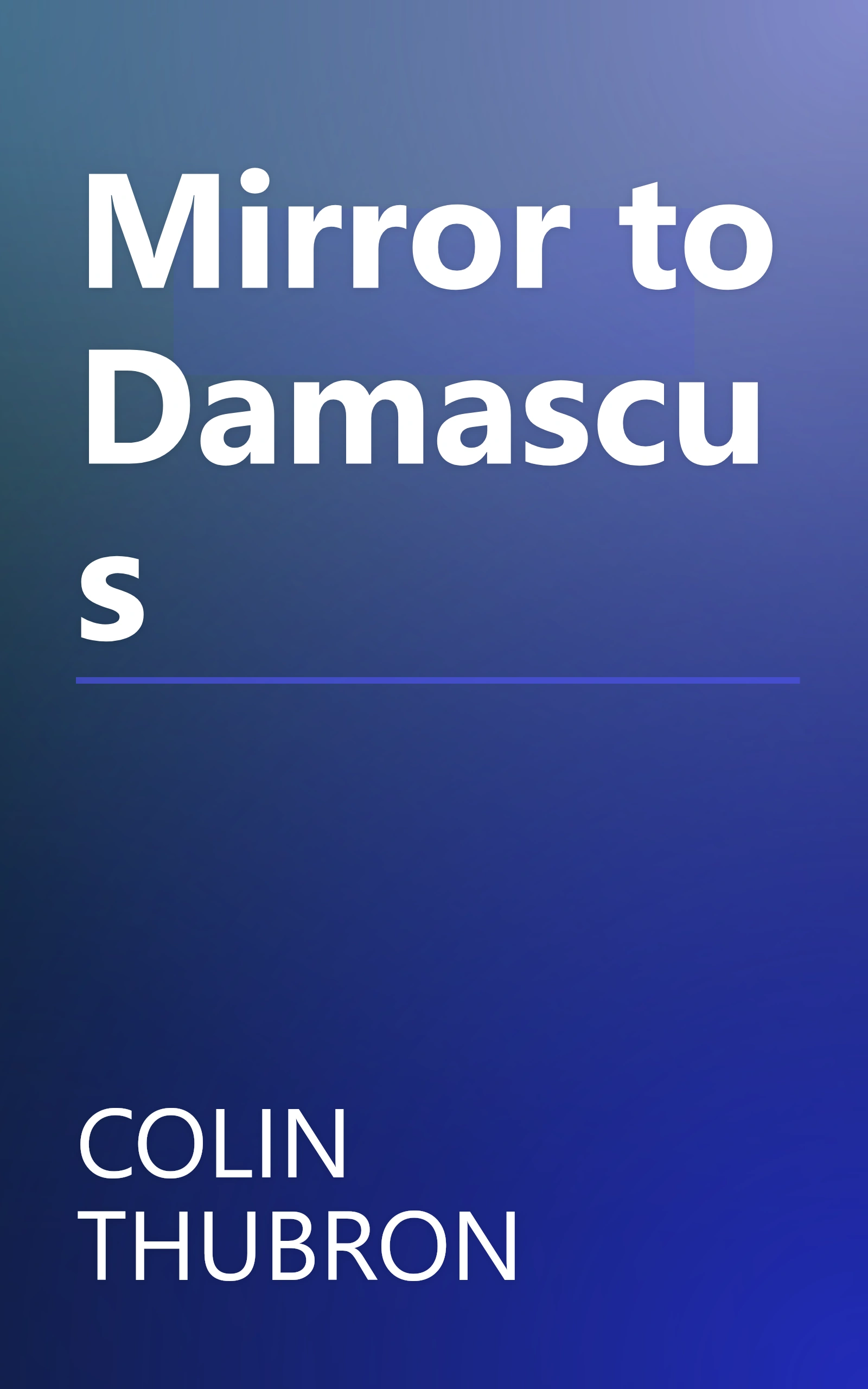 Mirror to Damascus book cover