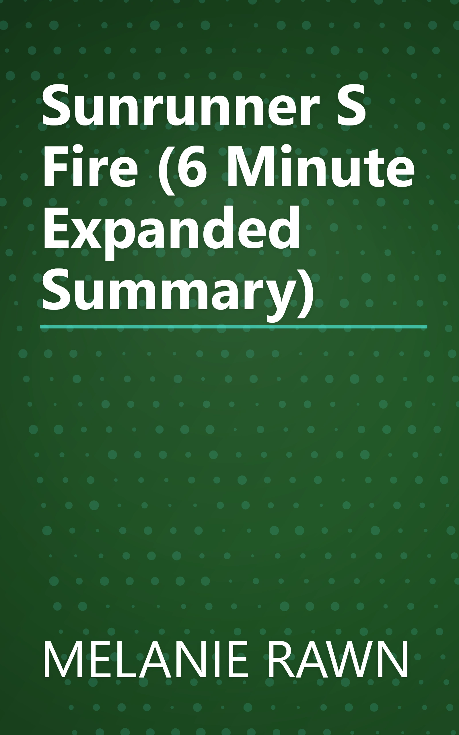 Sunrunner S Fire (6 Minute   Expanded Summary) book cover