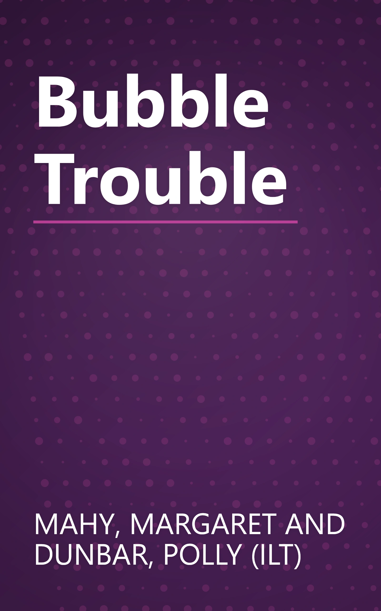 Bubble Trouble book cover