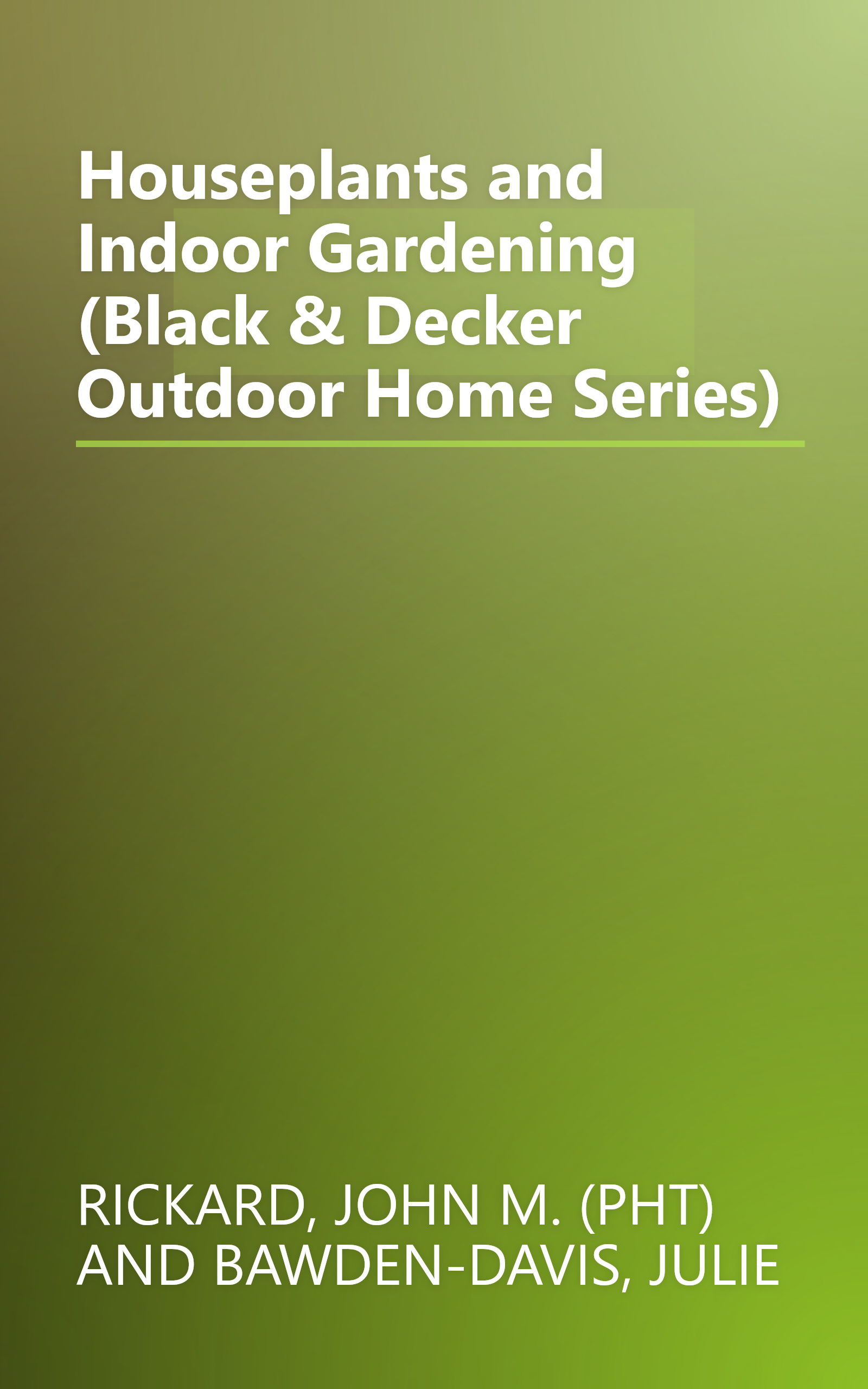 Houseplants and Indoor Gardening (Black & Decker Outdoor Home Series) book cover