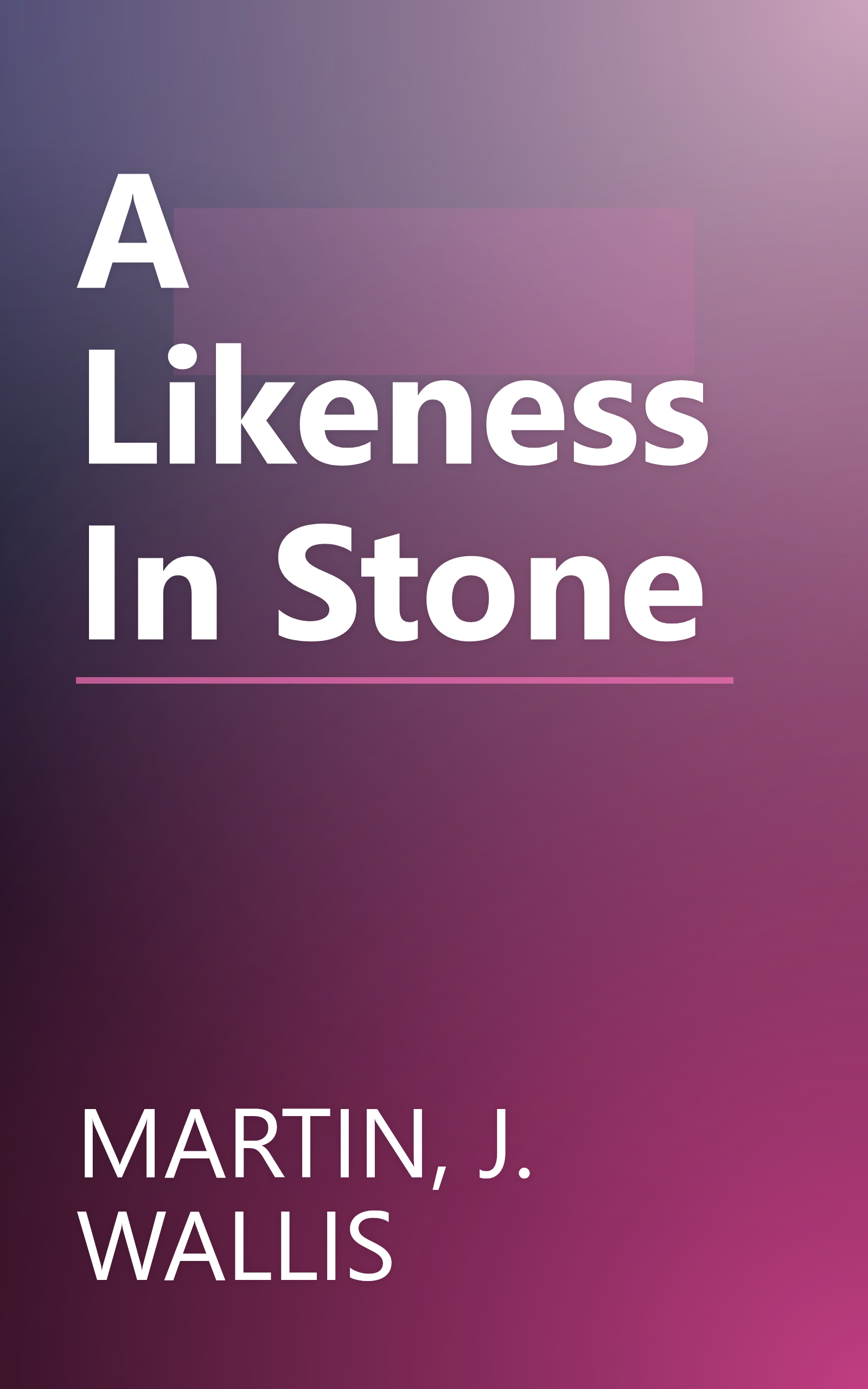 A Likeness In Stone book cover