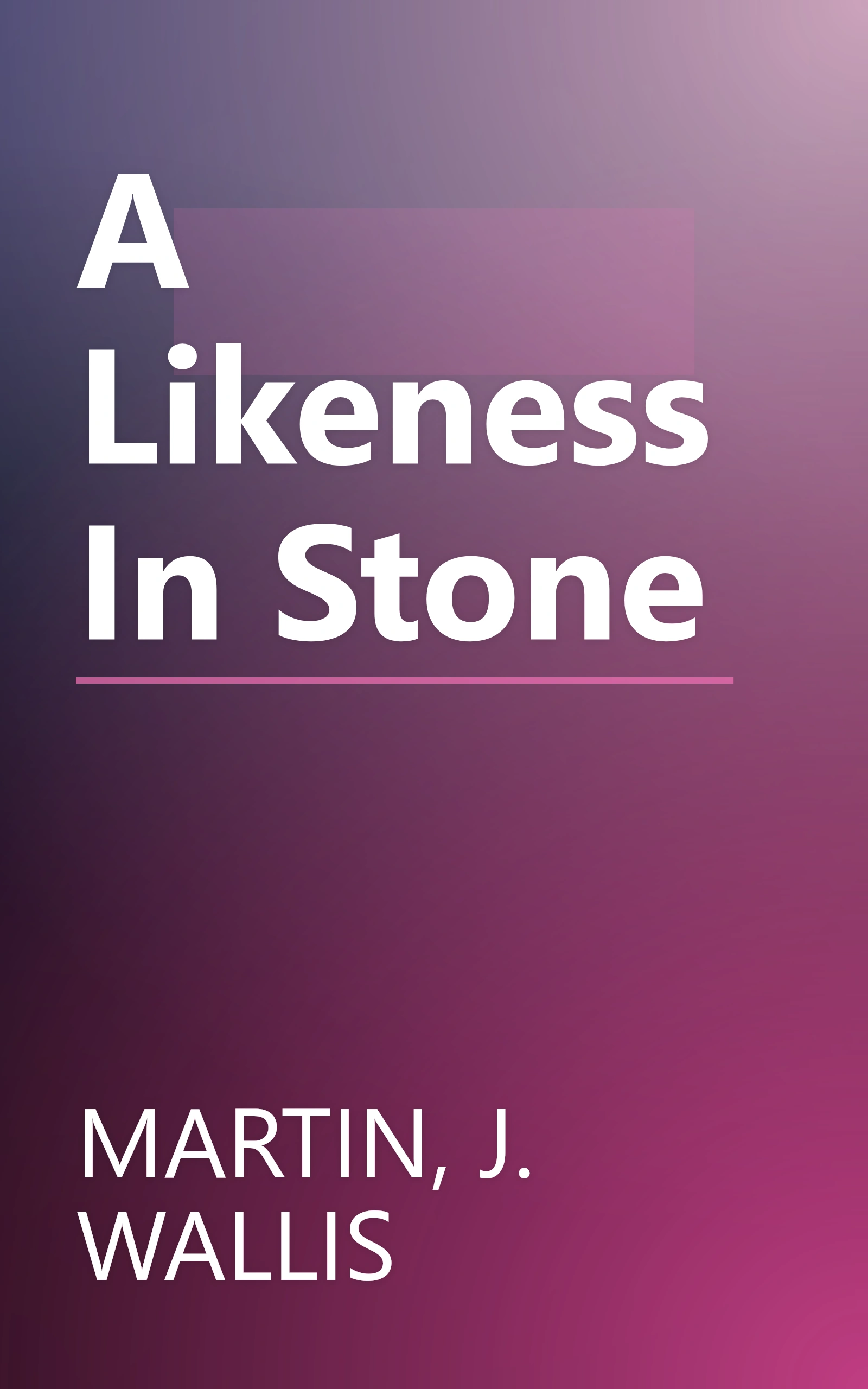 A Likeness In Stone book cover