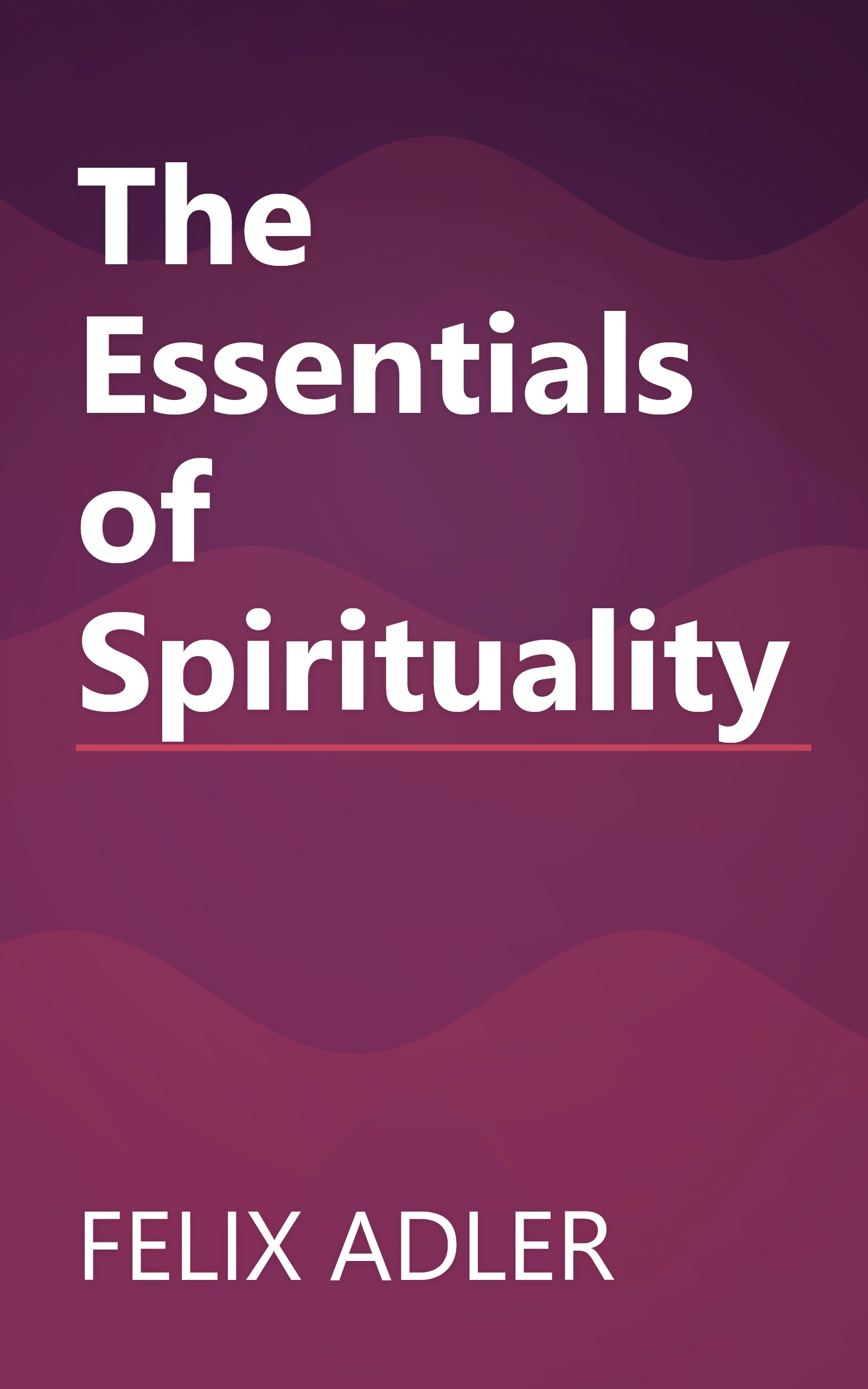 The Essentials of Spirituality book cover
