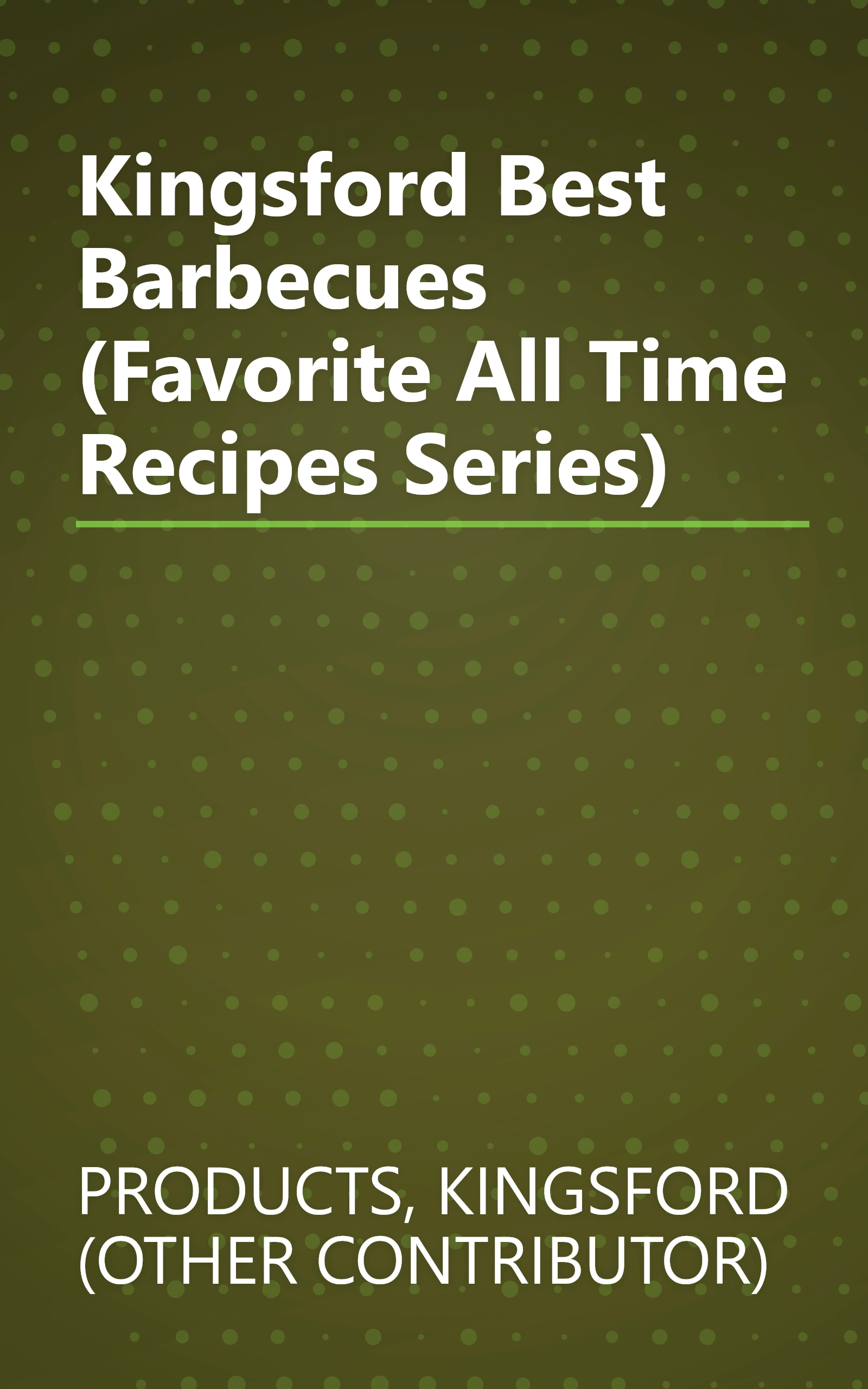 Kingsford Best Barbecues (Favorite All Time Recipes Series) book cover