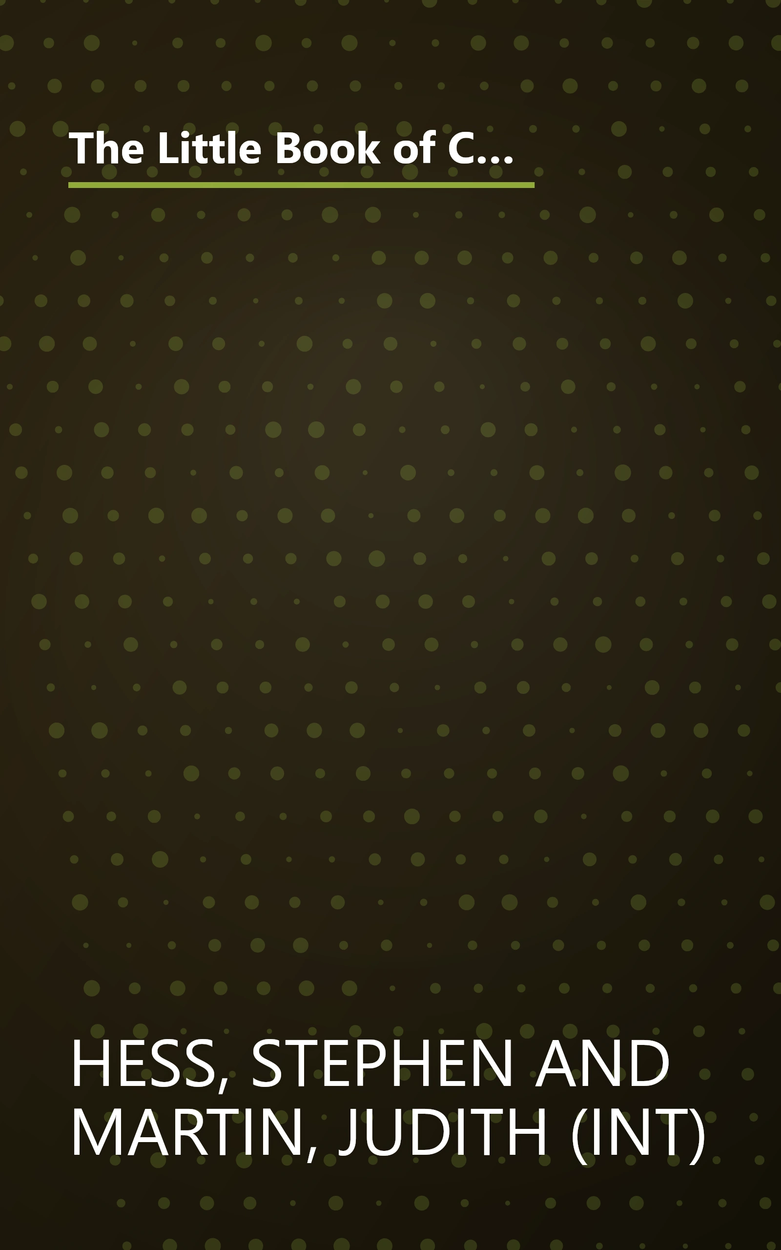 The Little Book of Campaign Etiquette : For Everyone With a Stake in Politicians and Journalists : 2000 Election Edition book cover