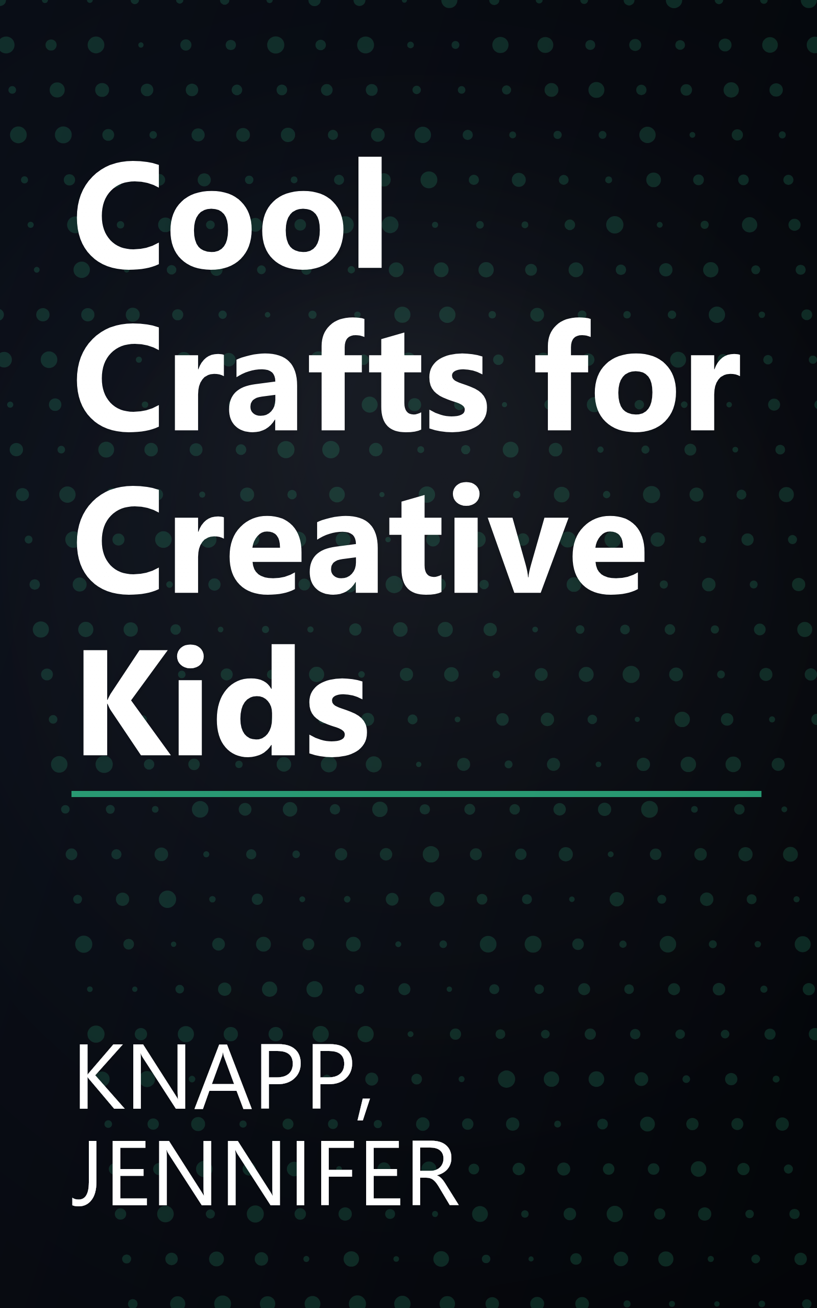 Cool Crafts for Creative Kids book cover