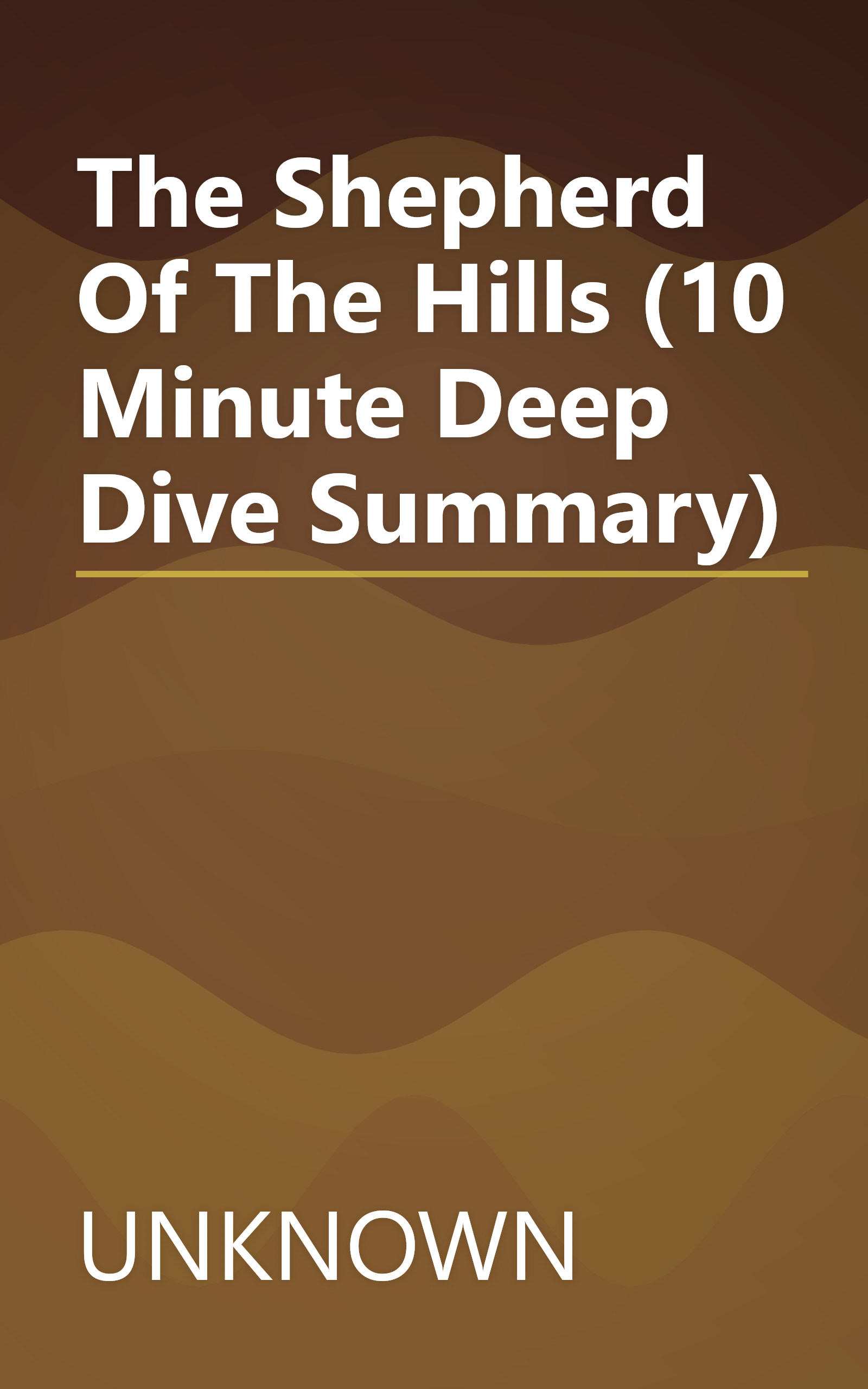 The Shepherd Of The Hills (10 Minute   Deep Dive Summary) book cover
