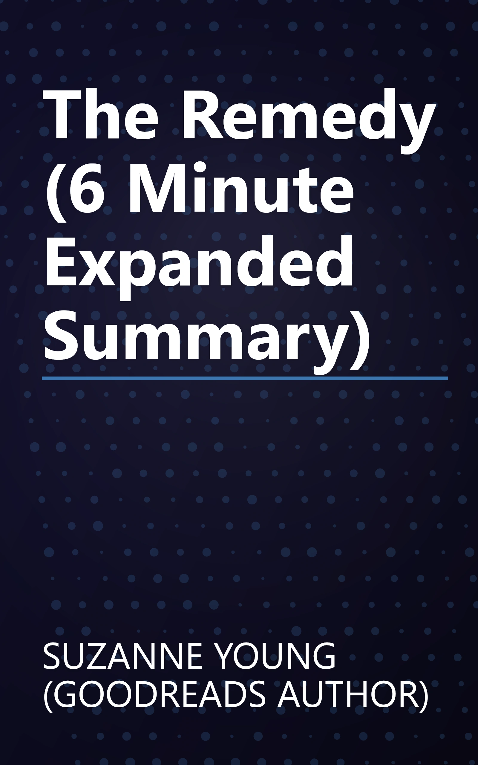 The Remedy (6 Minute   Expanded Summary) book cover