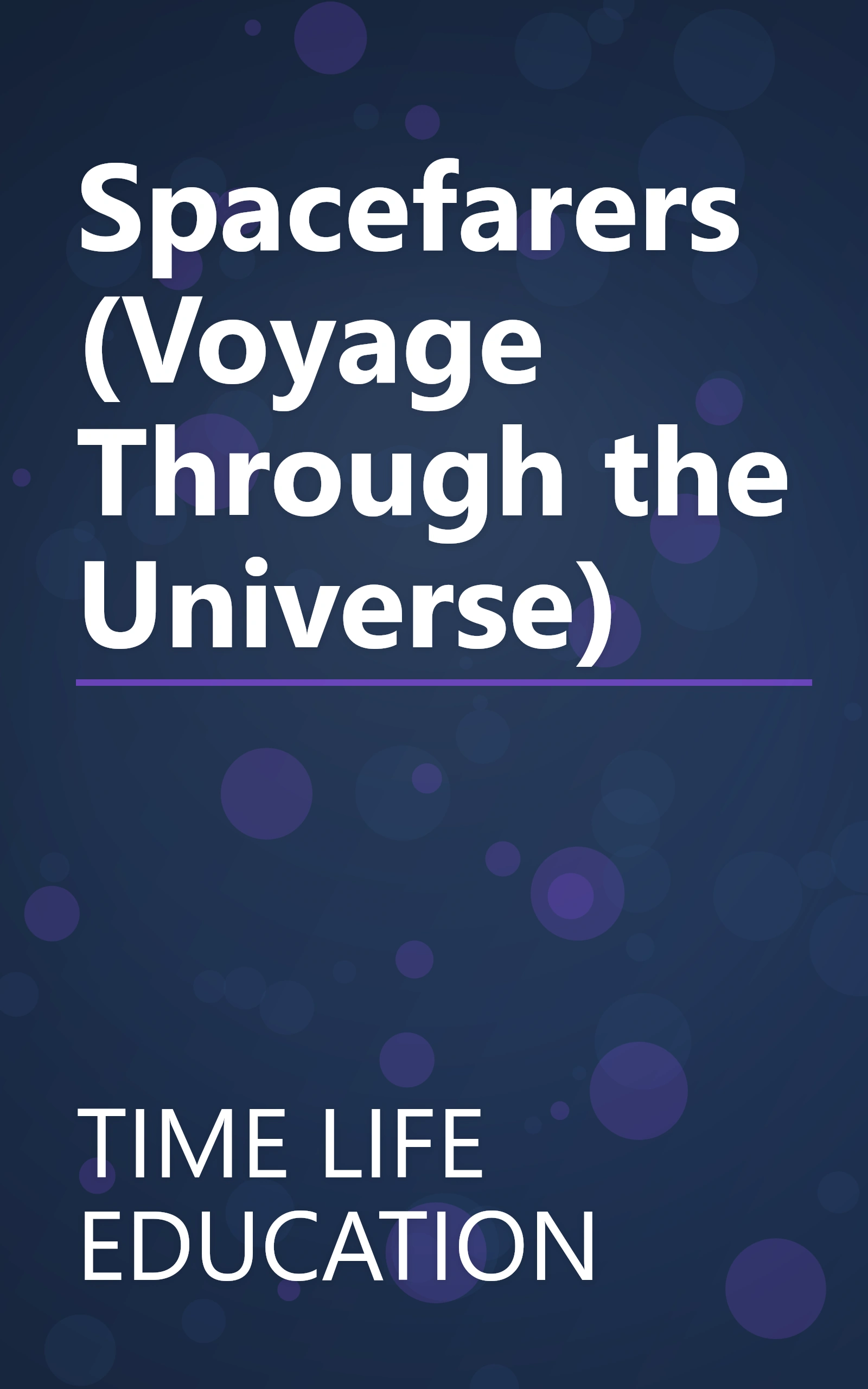 Spacefarers (Voyage Through the Universe) book cover
