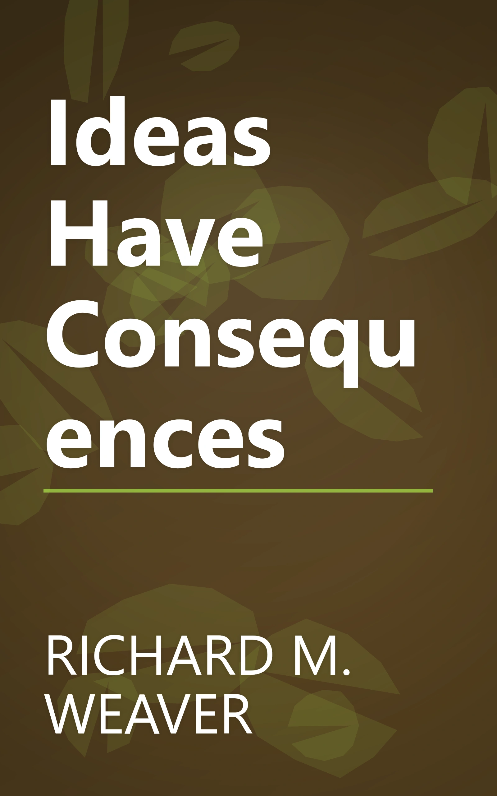 Ideas Have Consequences book cover