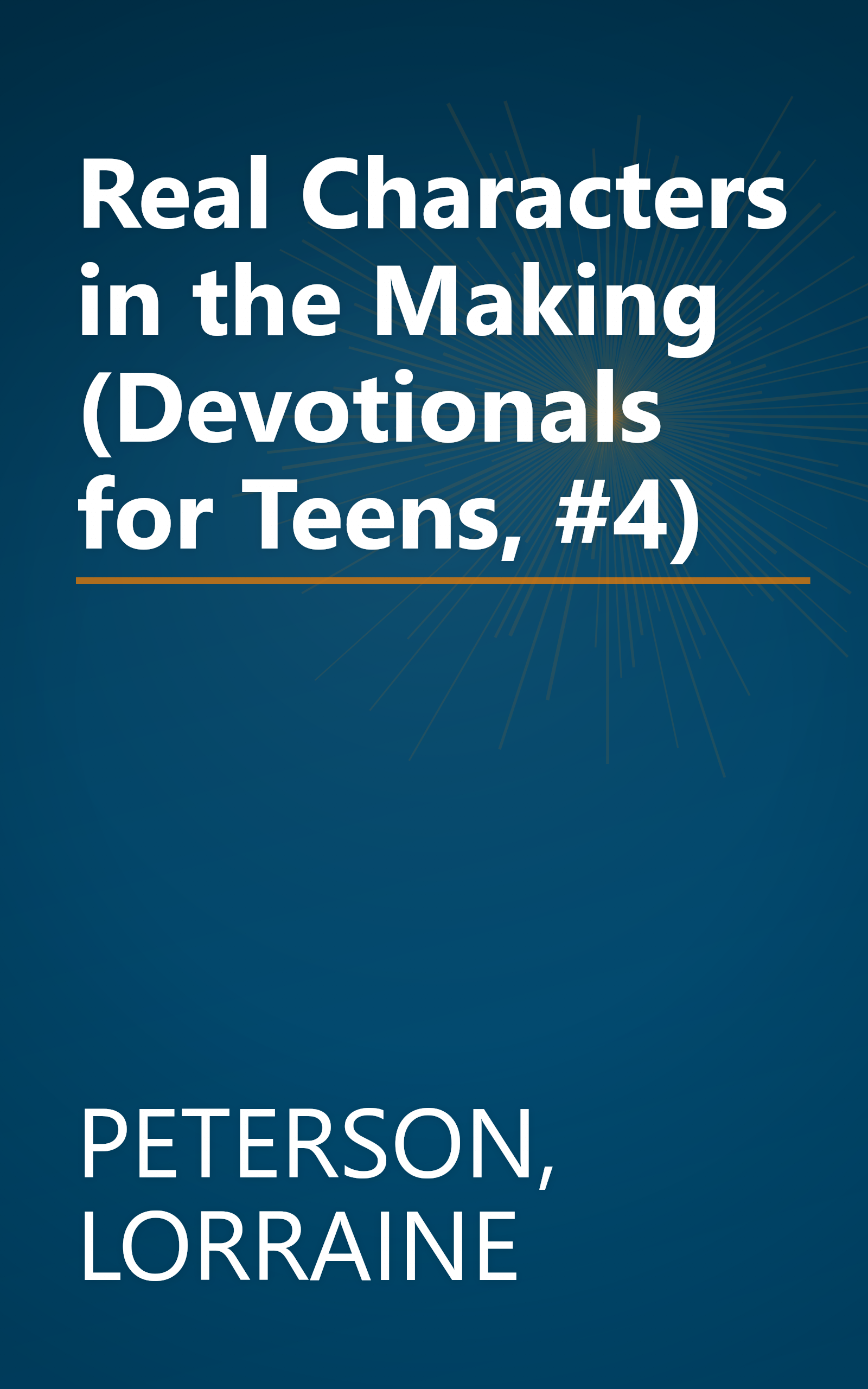 Real Characters in the Making (Devotionals for Teens, #4) book cover