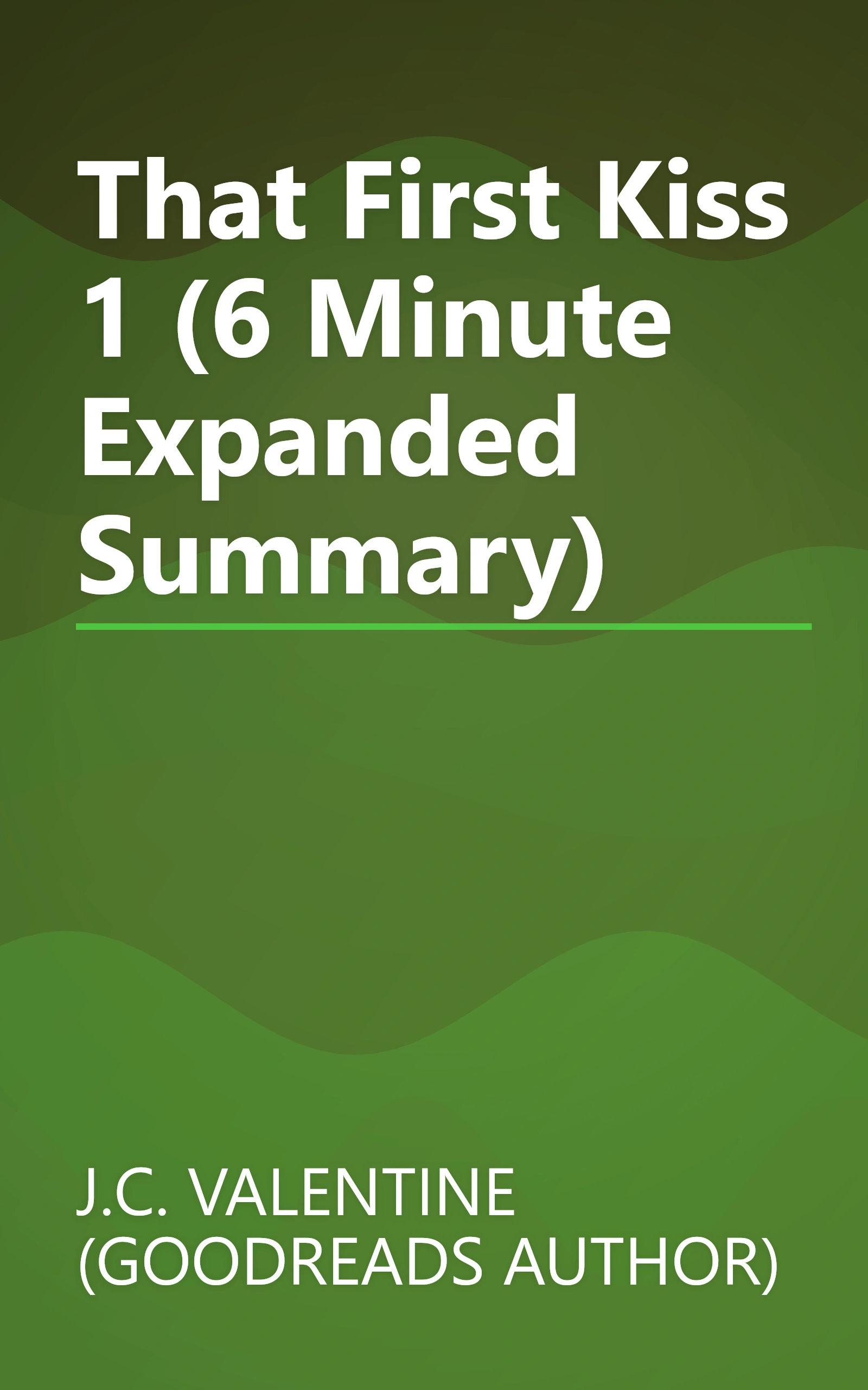 That First Kiss 1 (6 Minute   Expanded Summary) book cover