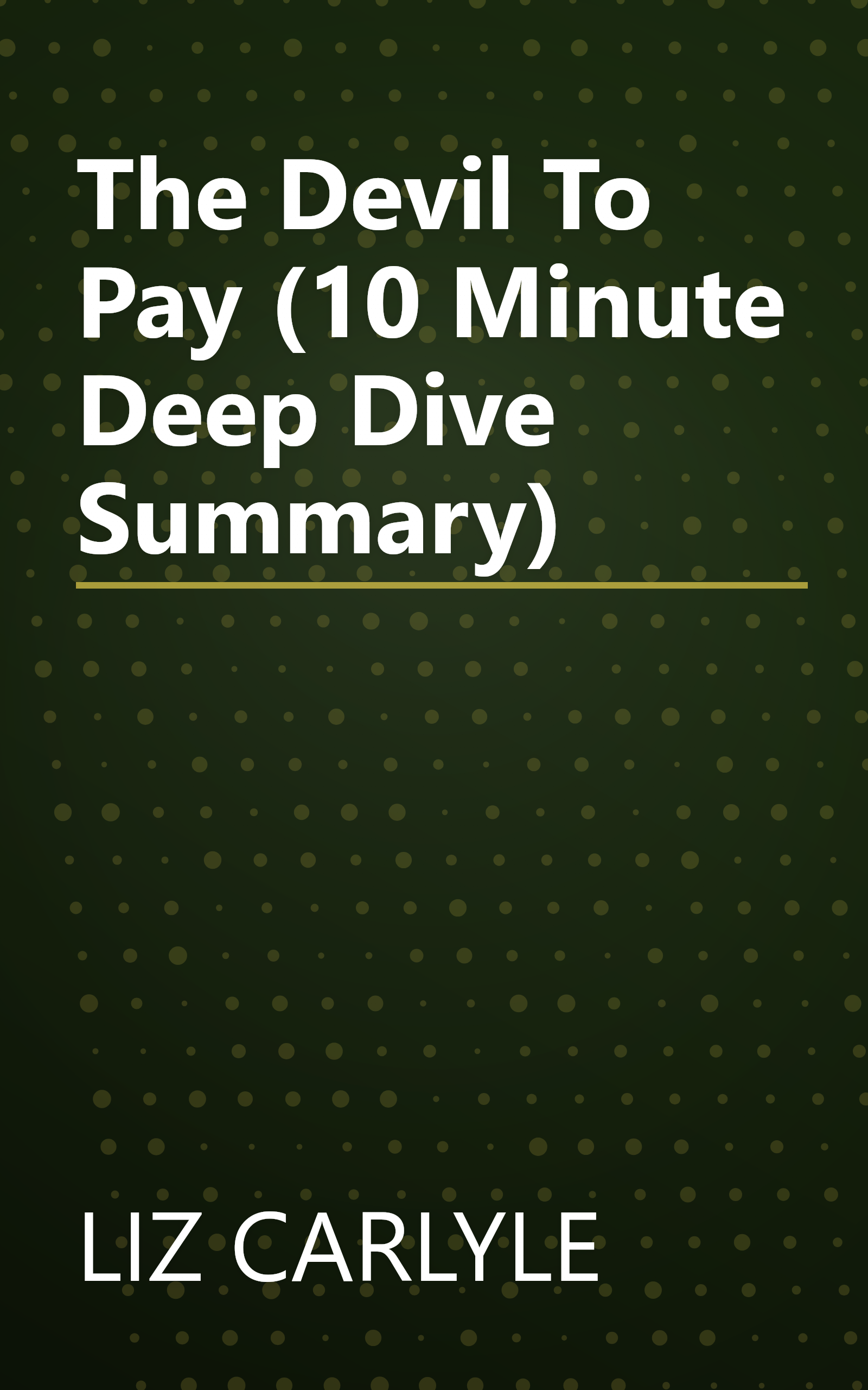 The Devil To Pay (10 Minute   Deep Dive Summary) book cover