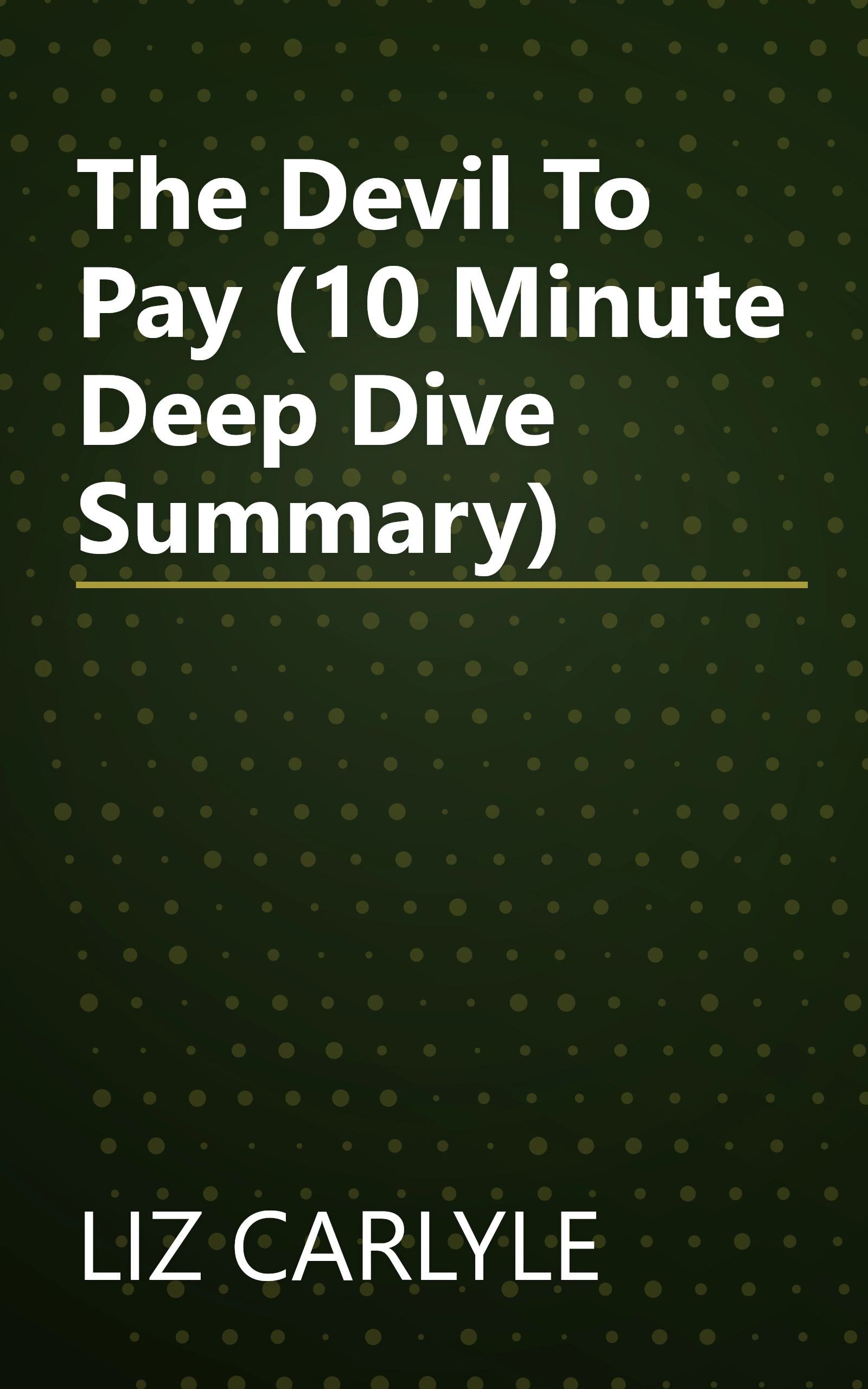 The Devil To Pay (10 Minute   Deep Dive Summary) book cover