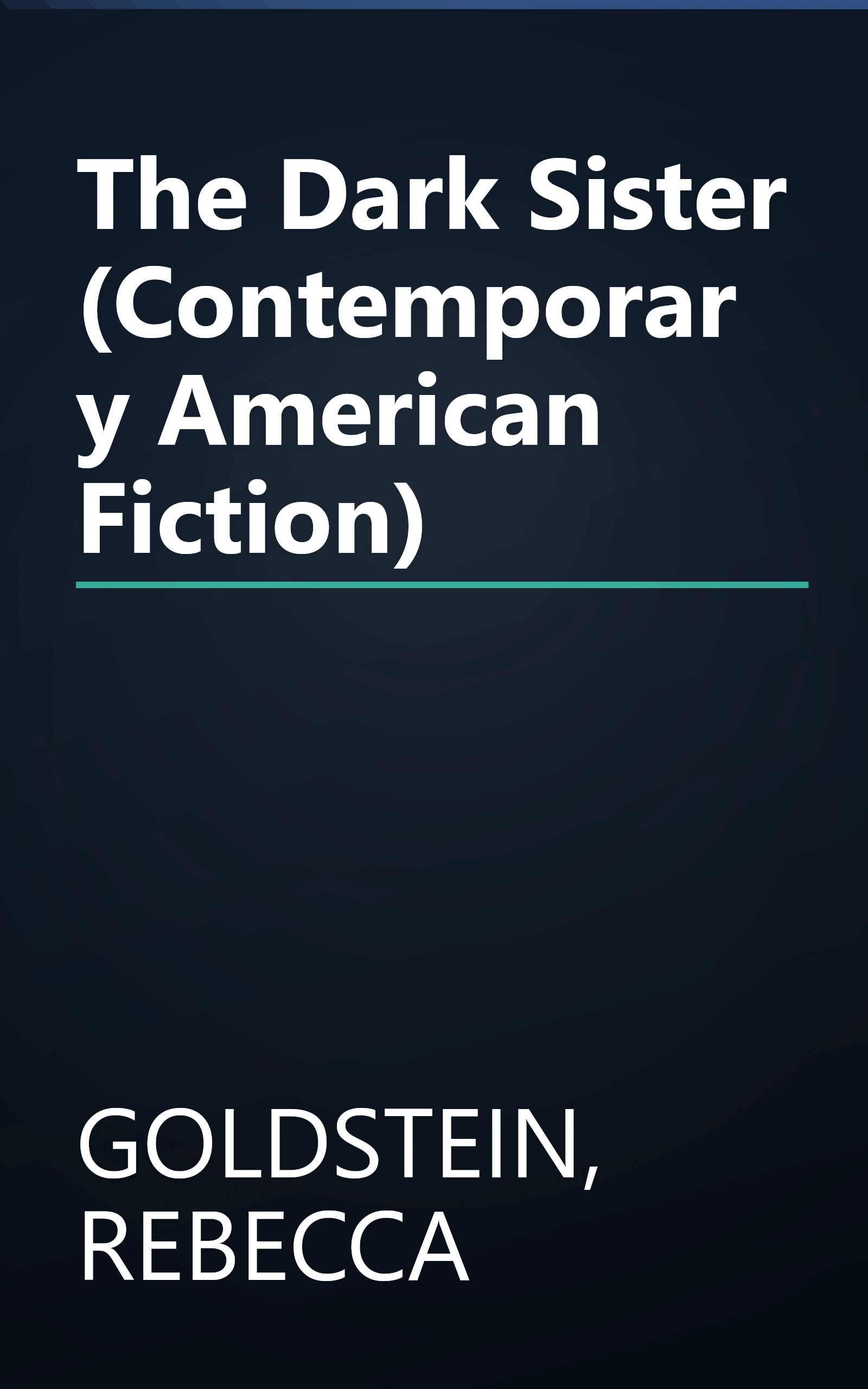 The Dark Sister (Contemporary American Fiction) book cover