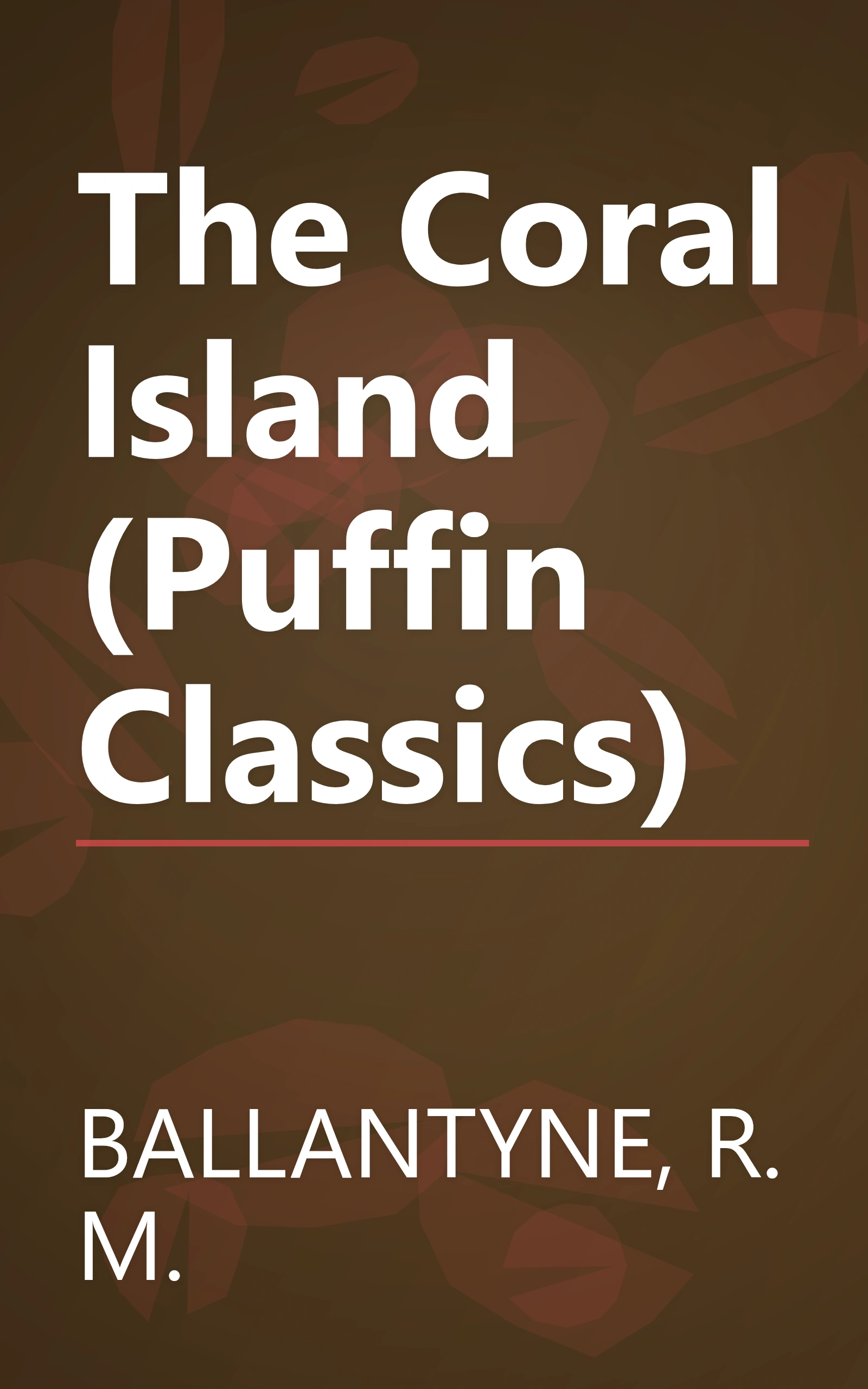 The Coral Island (Puffin Classics) book cover