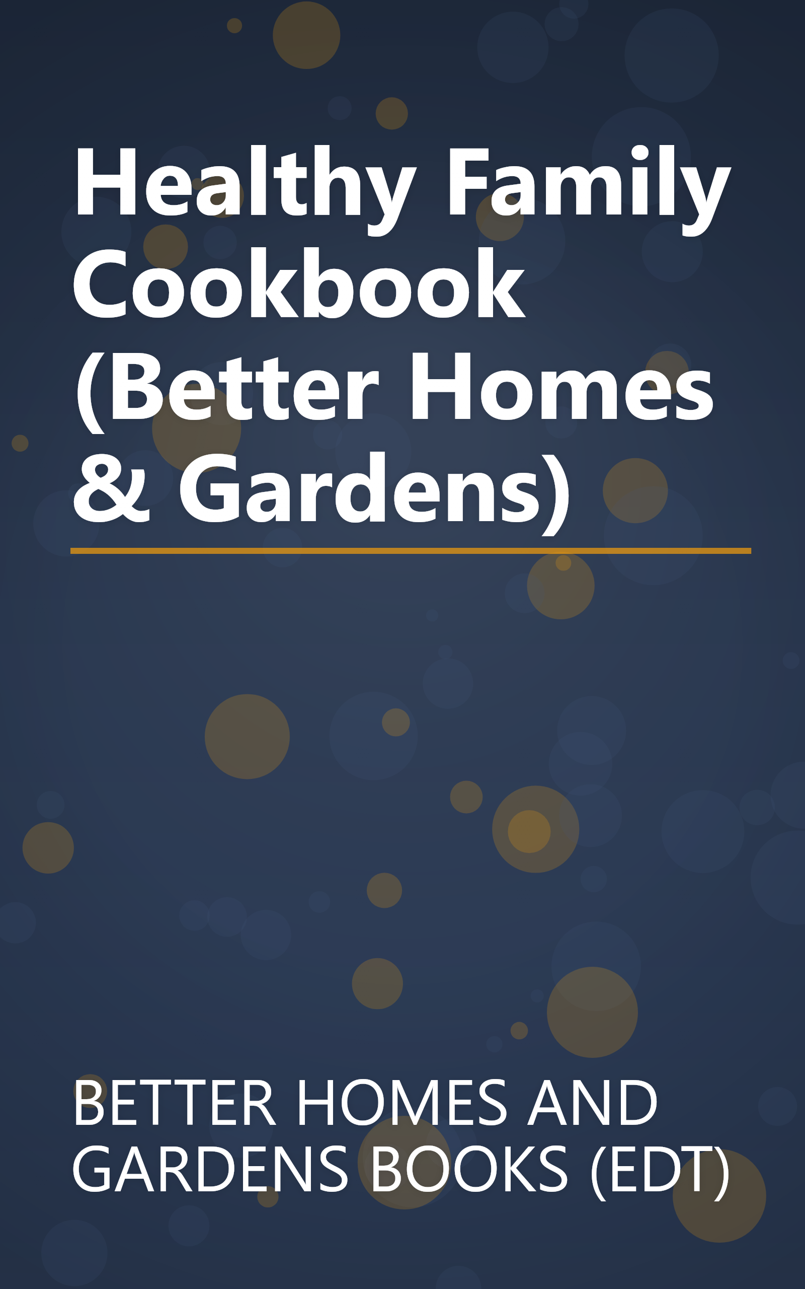 Healthy Family Cookbook (Better Homes & Gardens) book cover