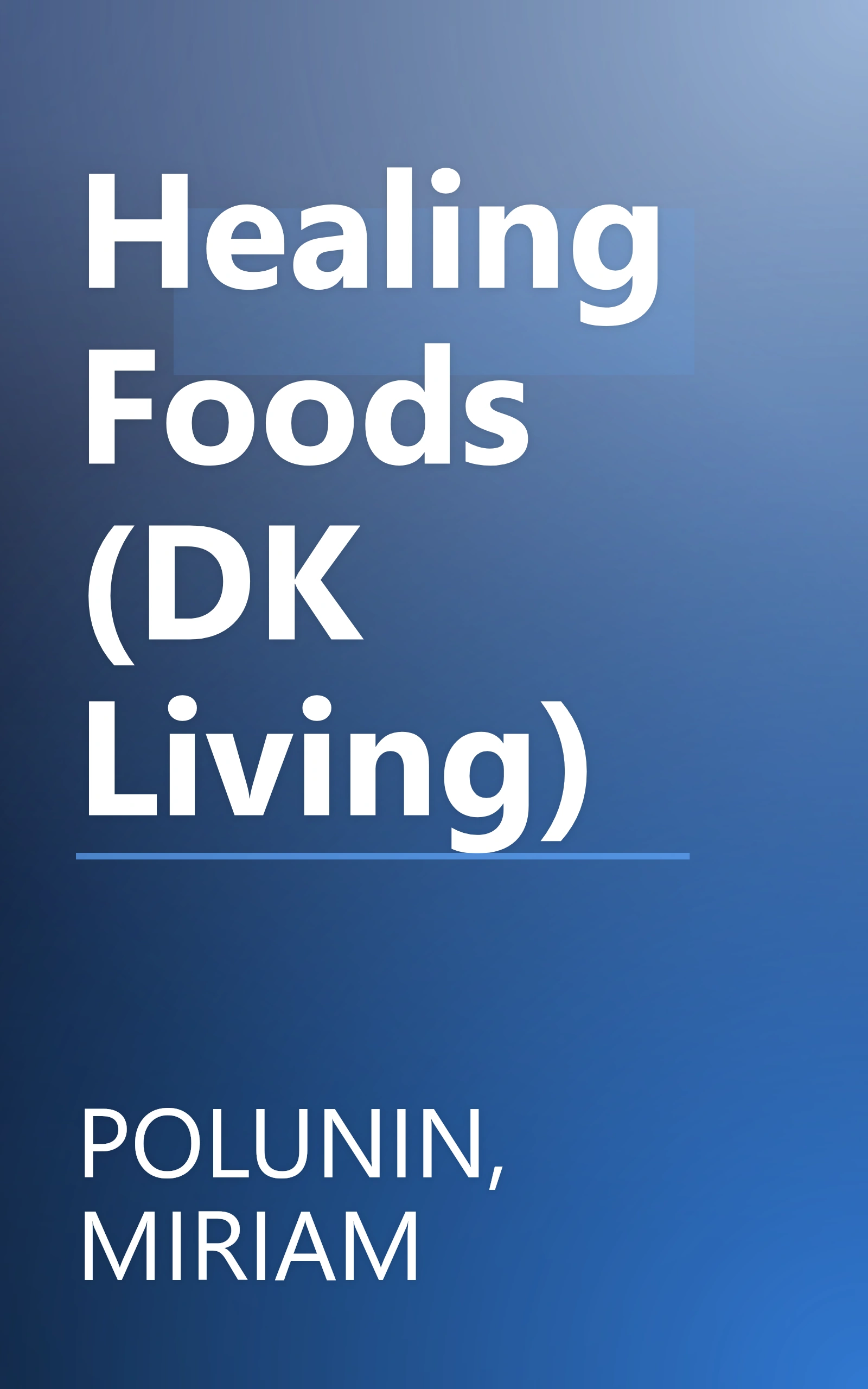 Healing Foods (DK Living) book cover