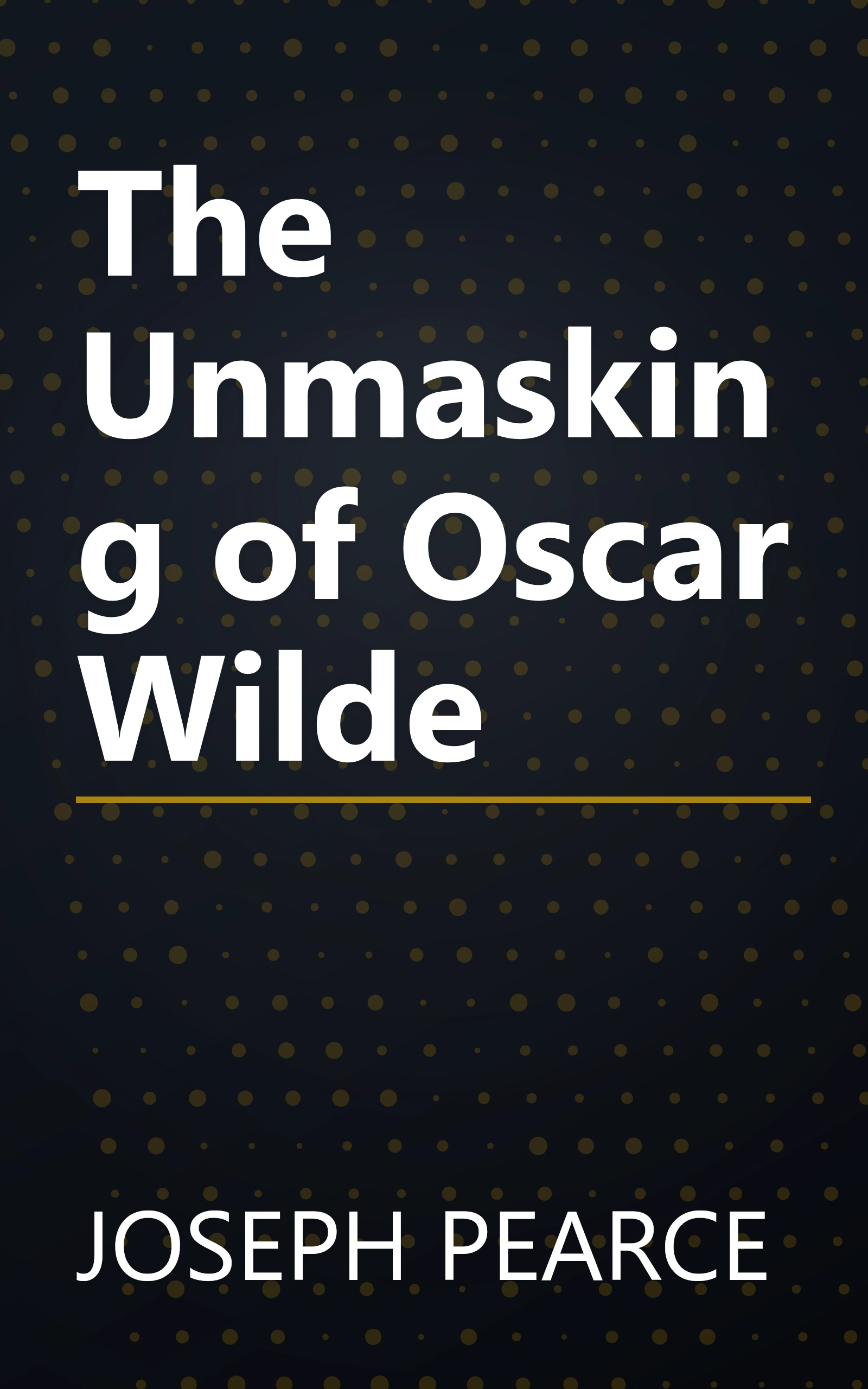The Unmasking of Oscar Wilde book cover