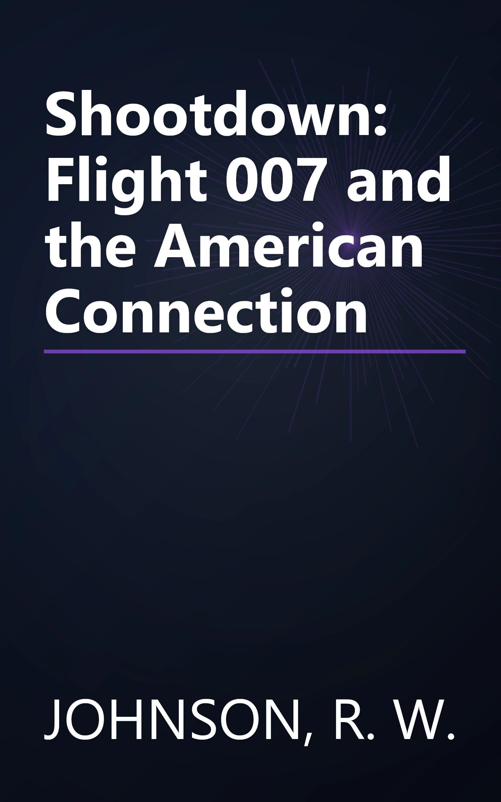 Shootdown: Flight 007 and the American Connection book cover