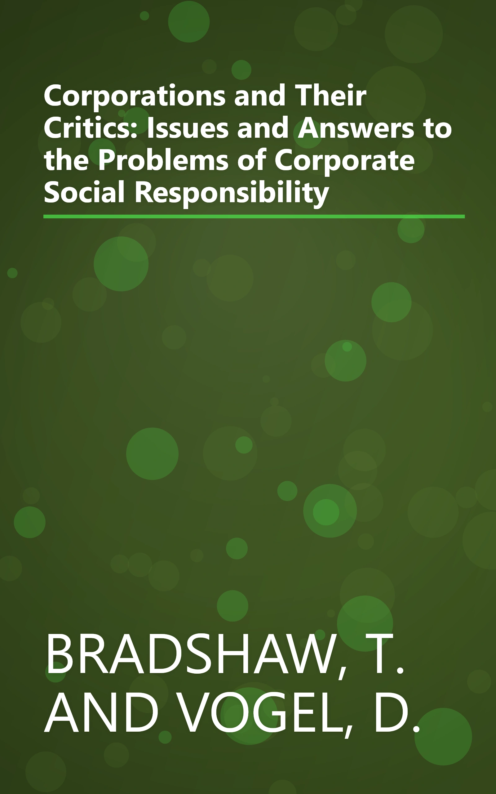 Corporations and Their Critics: Issues and Answers to the Problems of Corporate Social Responsibility book cover