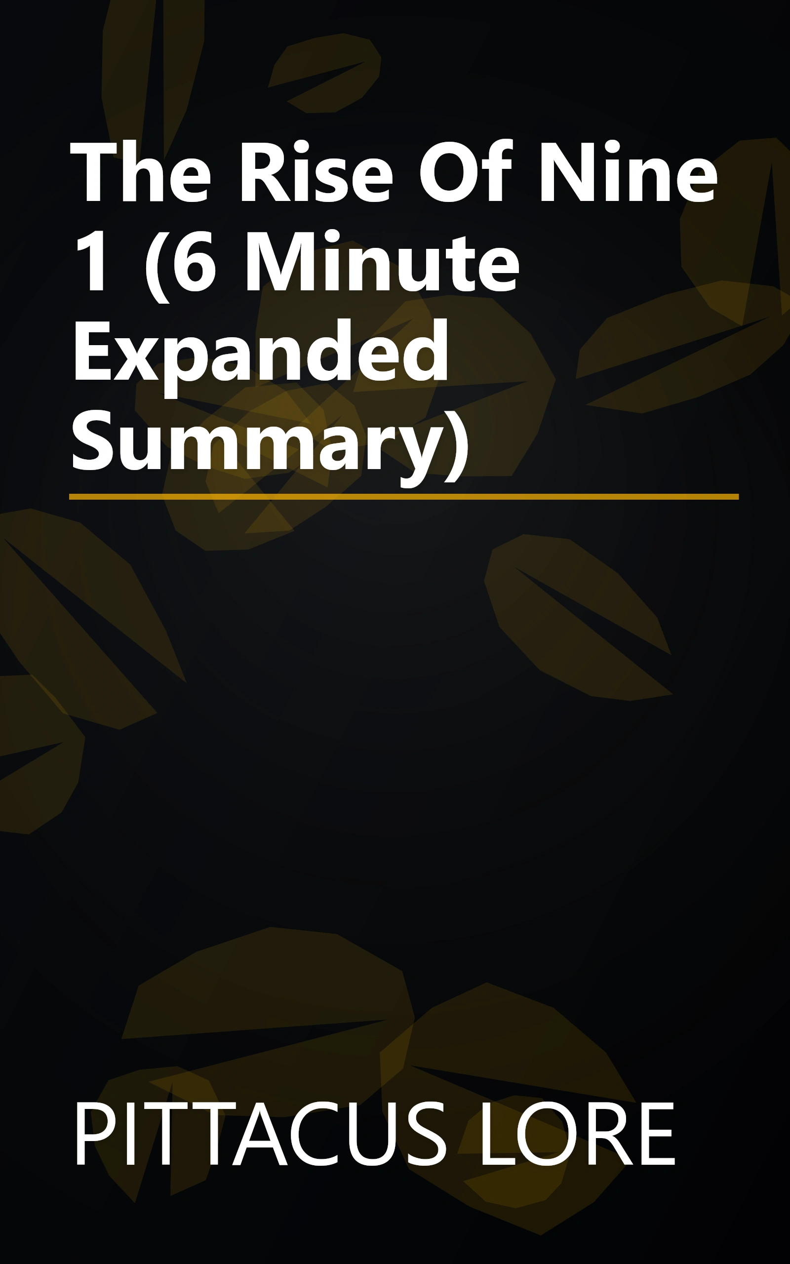 The Rise Of Nine 1 (6 Minute   Expanded Summary) book cover