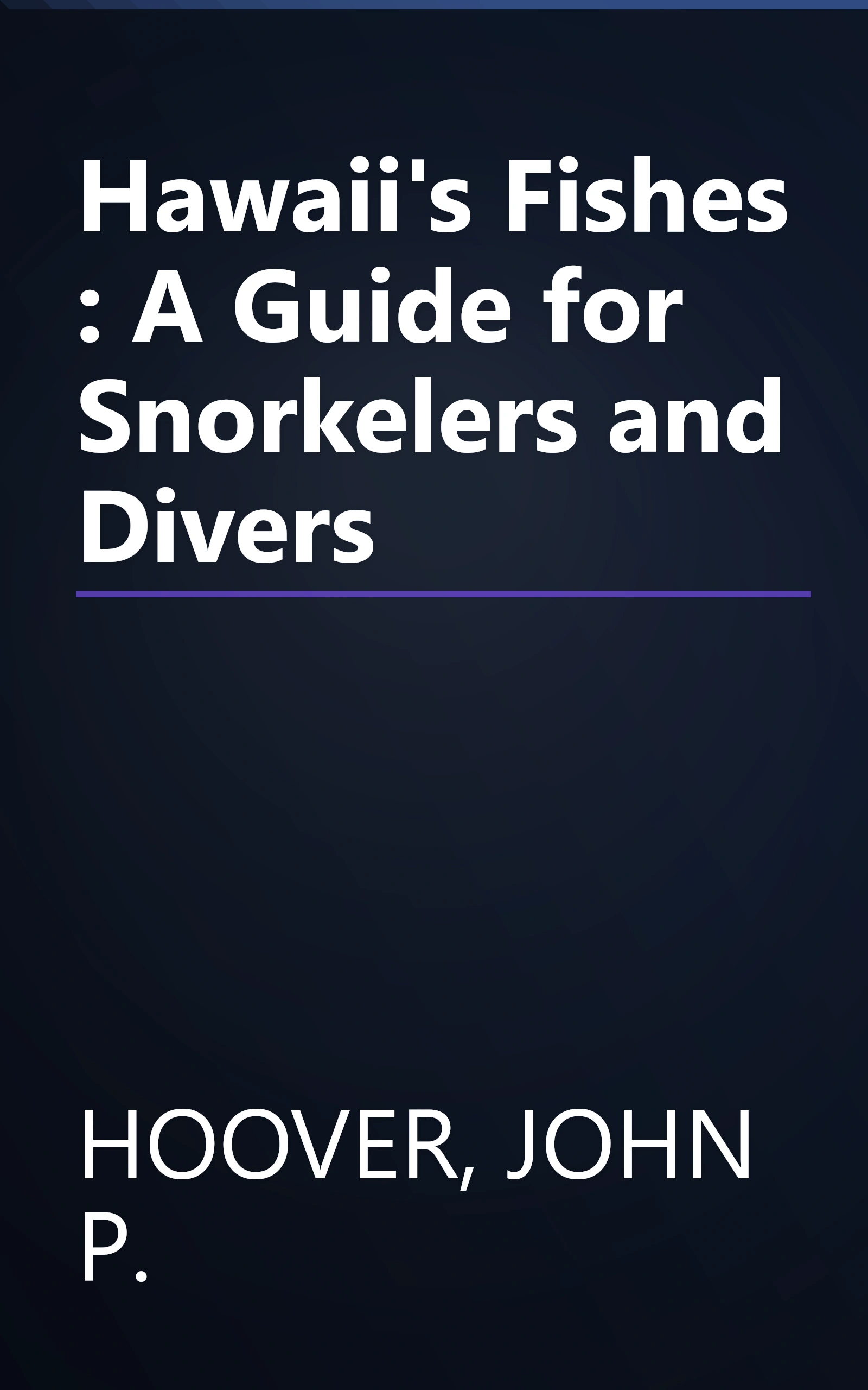 Hawaii's Fishes : A Guide for Snorkelers and Divers book cover